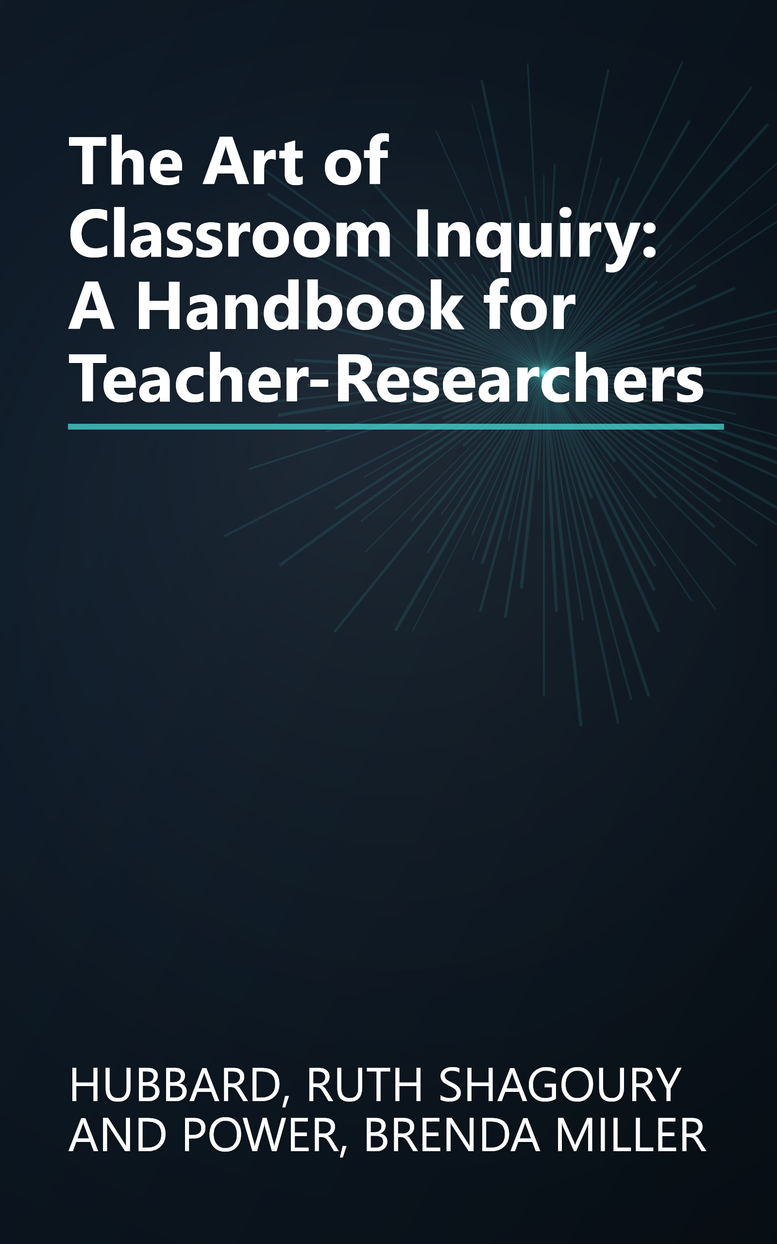The Art of Classroom Inquiry: A Handbook for Teacher-Researchers book cover