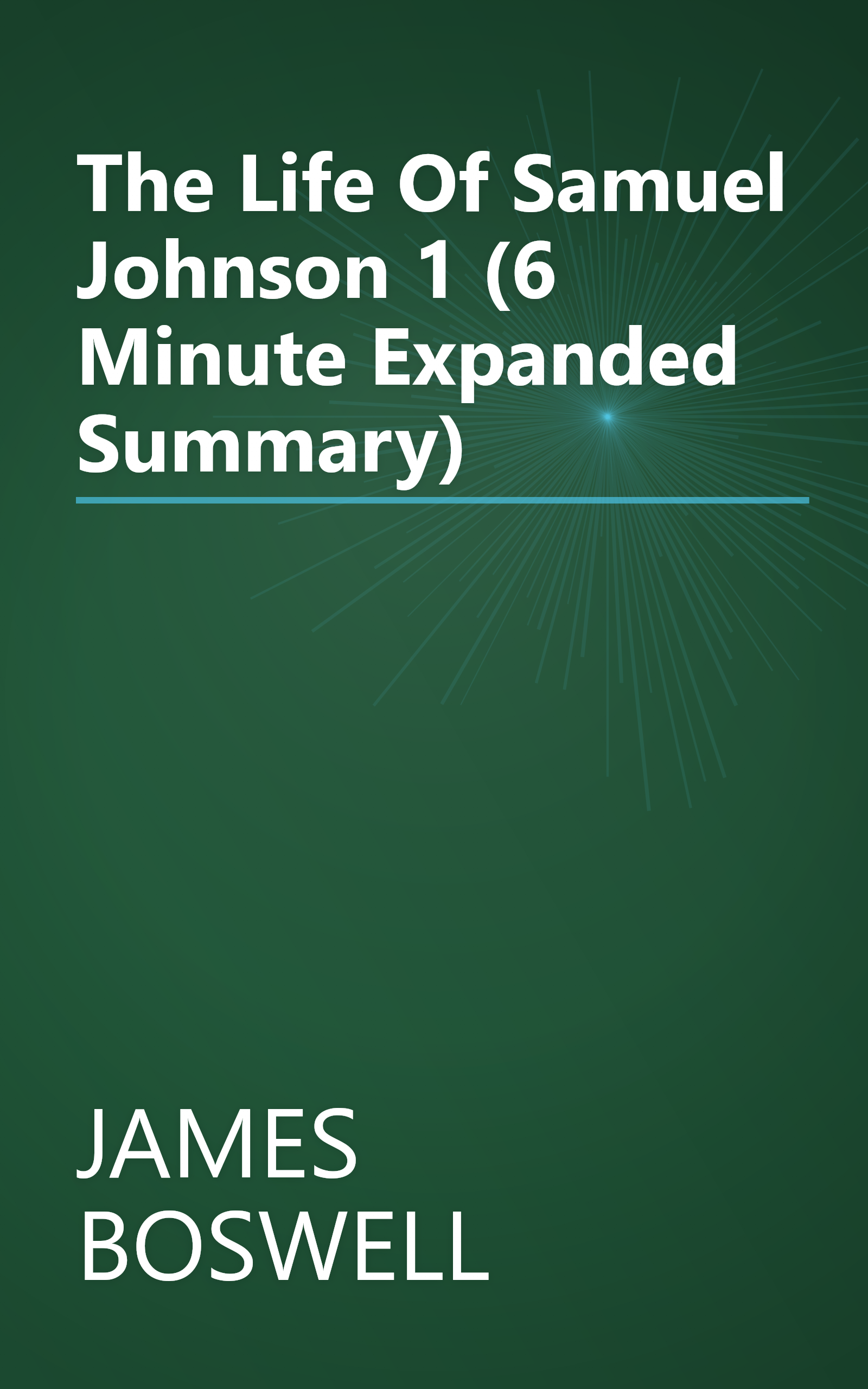 The Life Of Samuel Johnson 1 (6 Minute   Expanded Summary) book cover