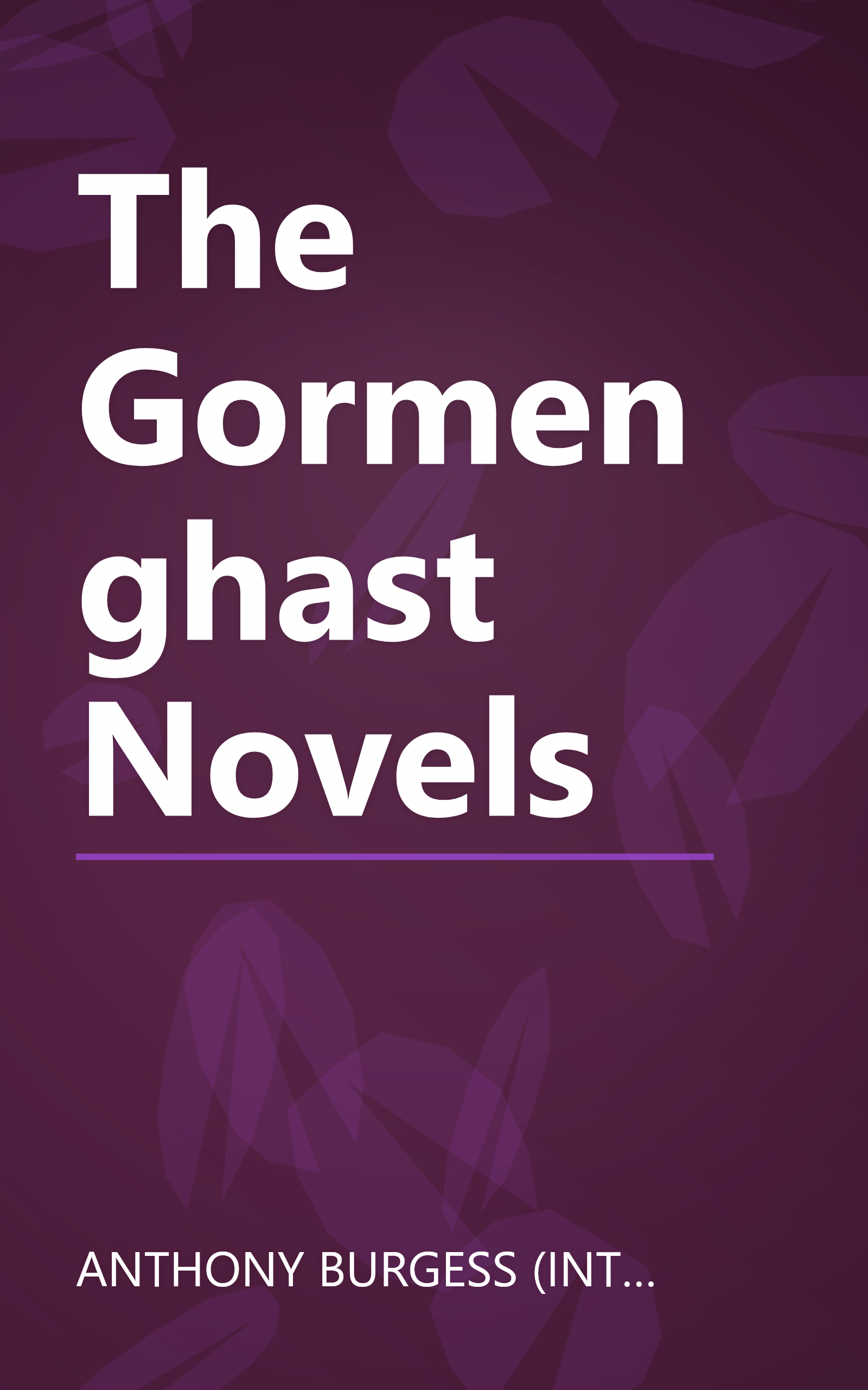 The Gormenghast Novels book cover