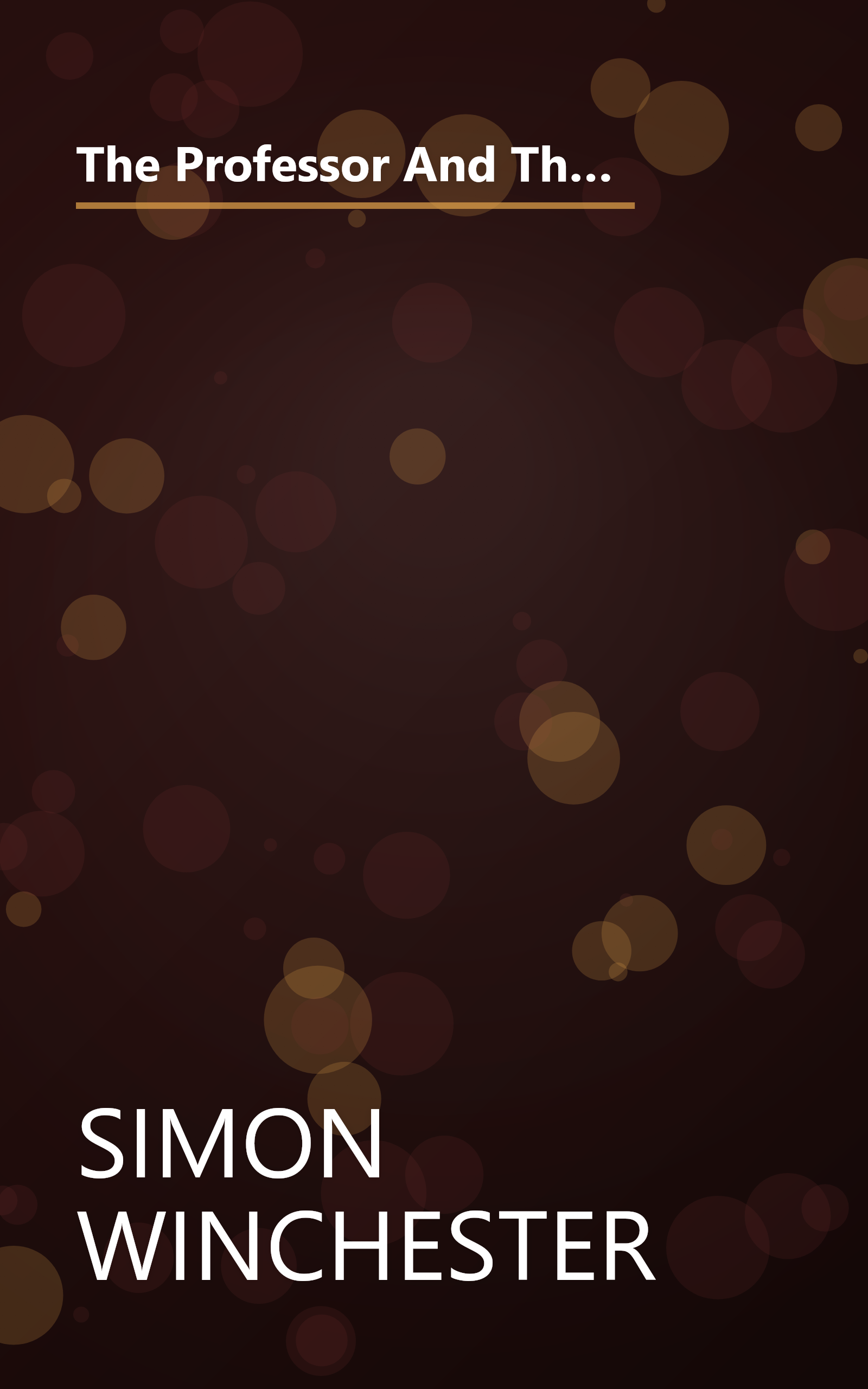 The Professor And The Madman  A Tale Of Murder  Insanity And The Making Of The Oxford English Dictio (6 Minute   Expanded Summary) book cover