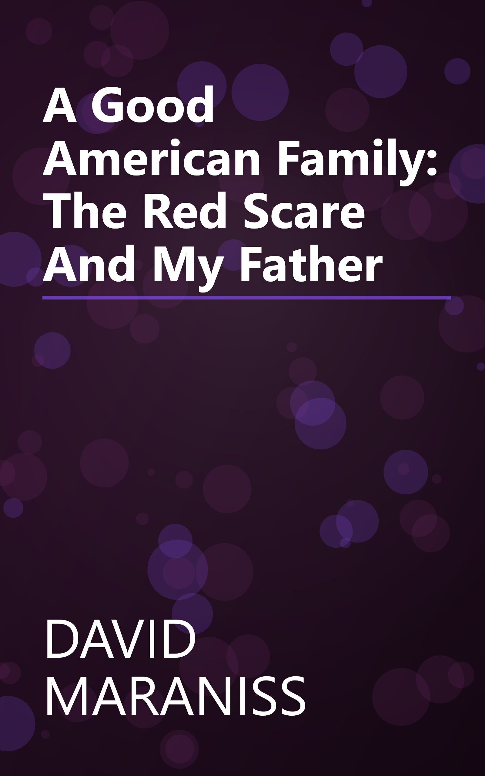 A Good American Family: The Red Scare And My Father book cover