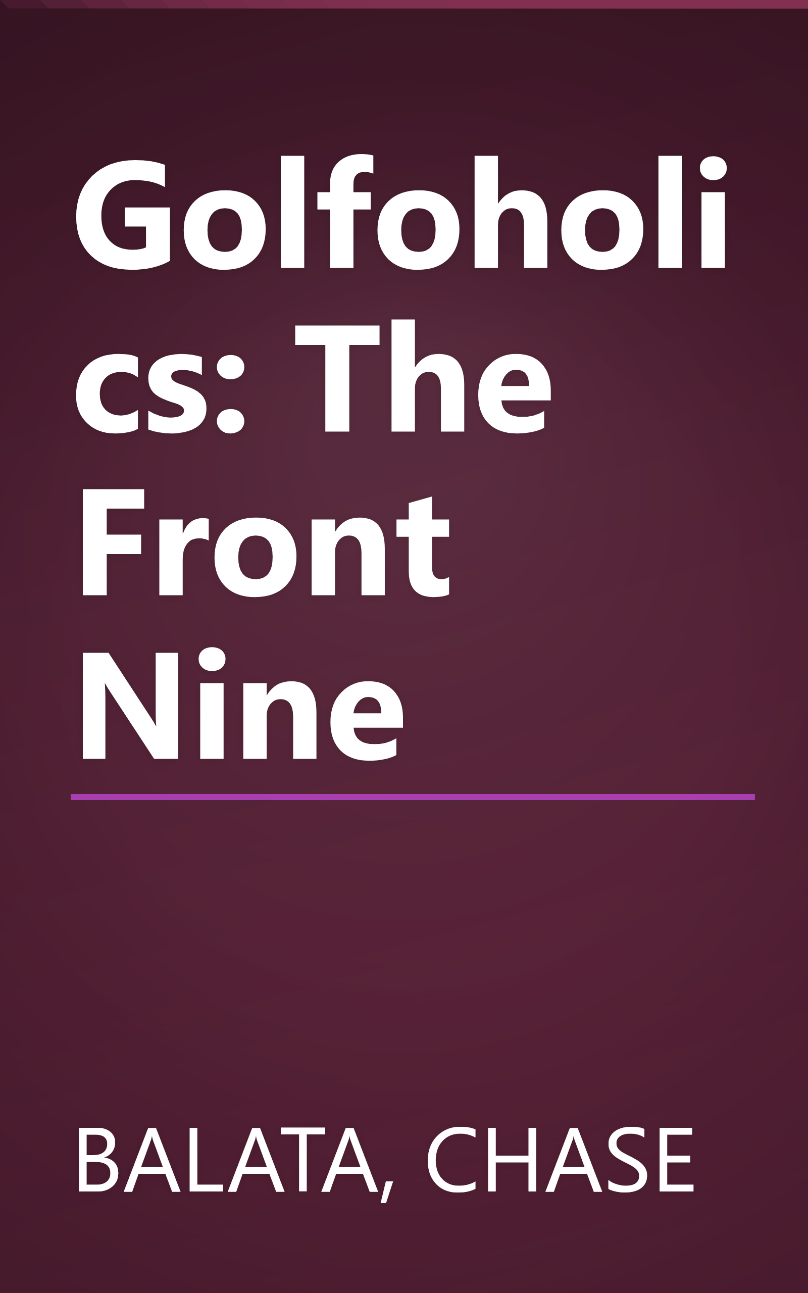 Golfoholics: The Front Nine book cover