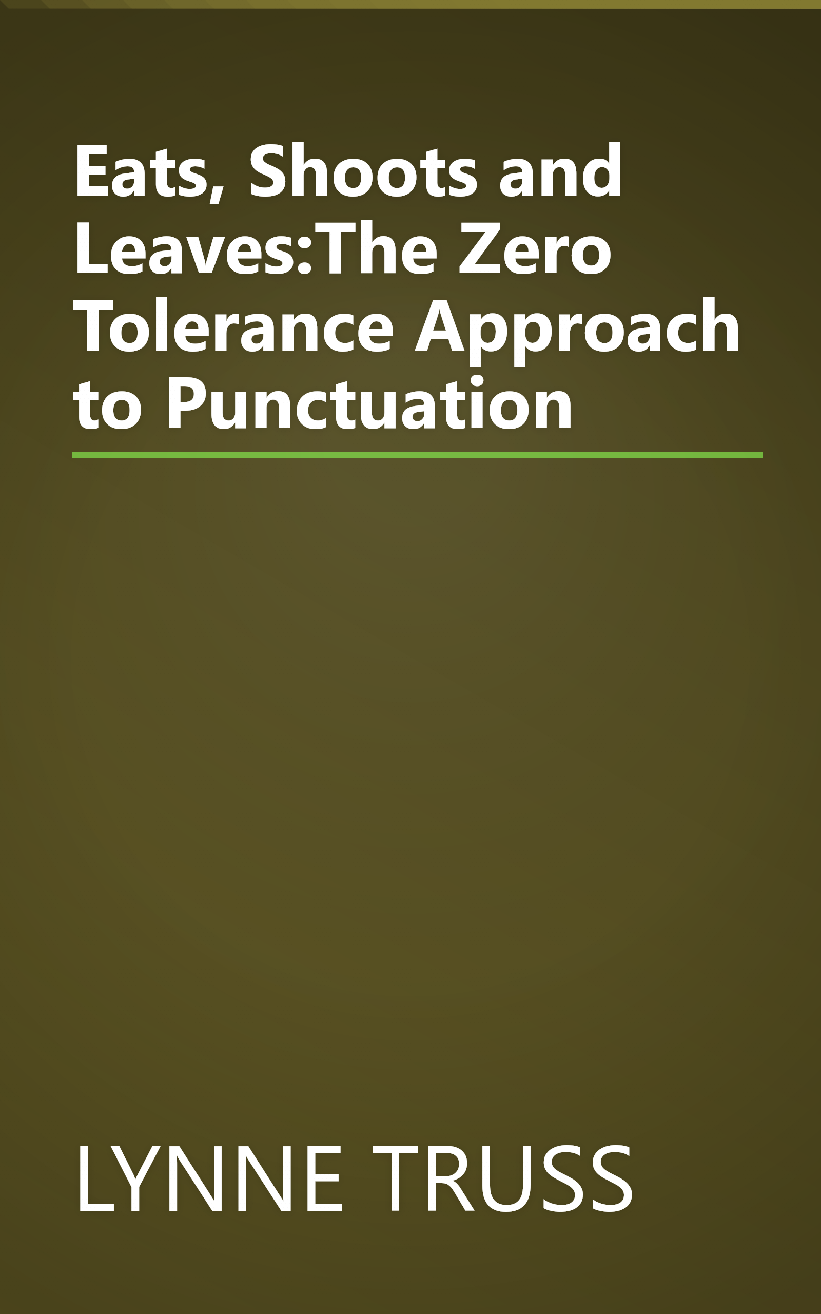 Eats, Shoots and Leaves:The Zero Tolerance Approach to Punctuation book cover