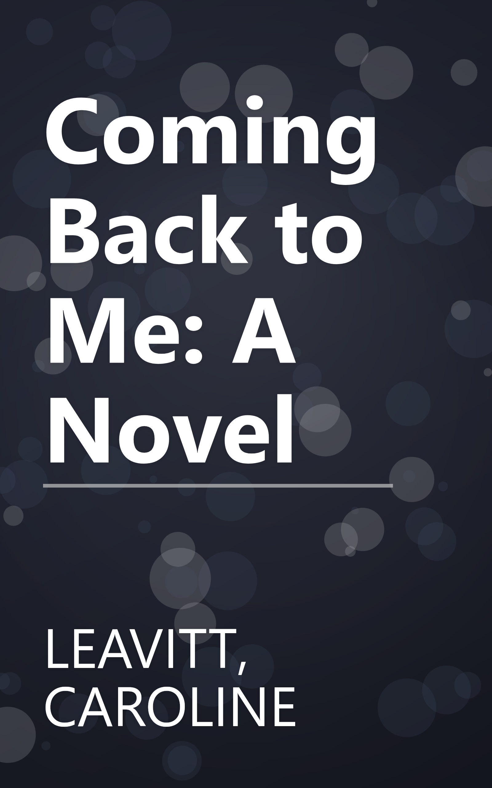 Coming Back to Me: A Novel book cover