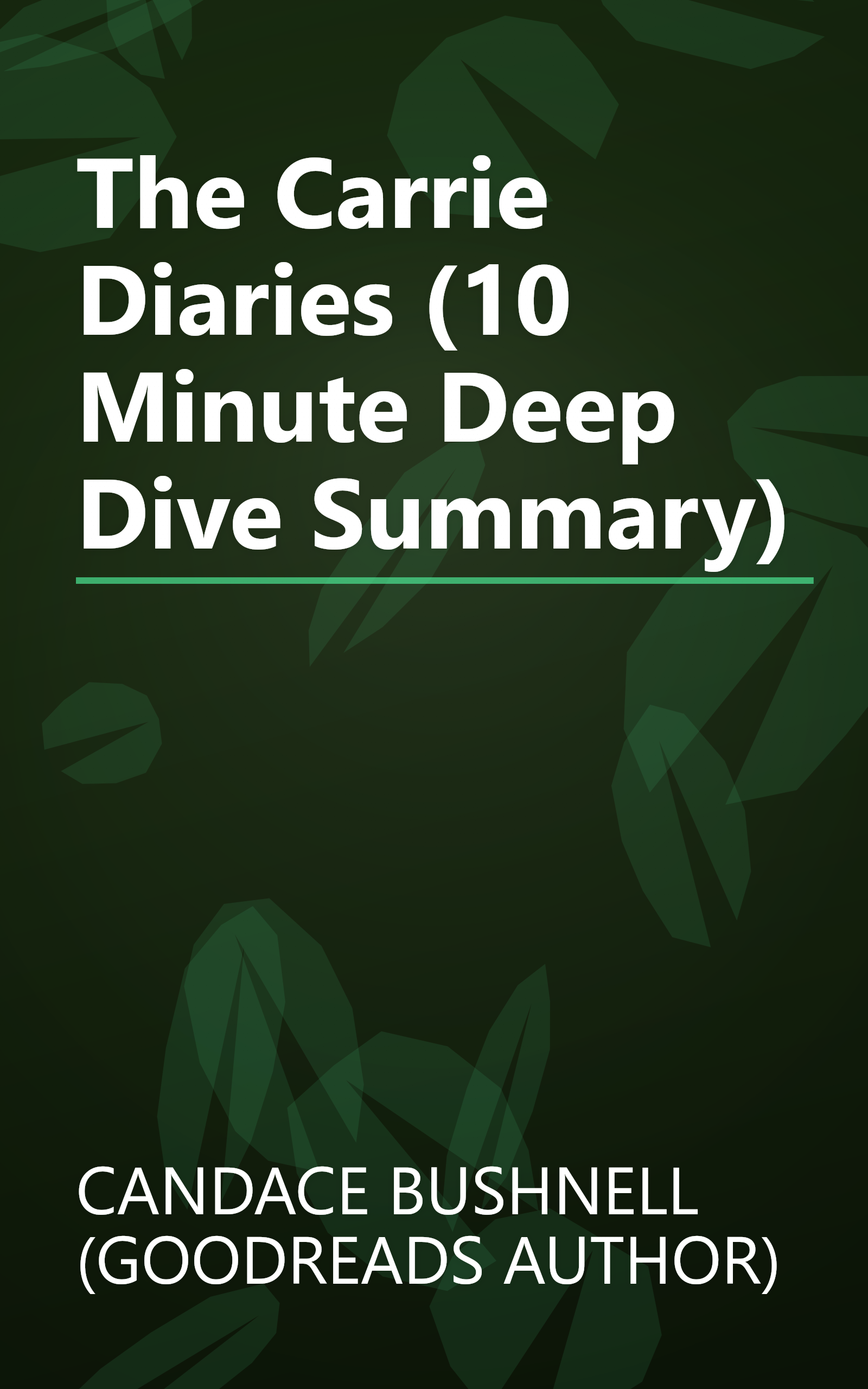 The Carrie Diaries (10 Minute   Deep Dive Summary) book cover