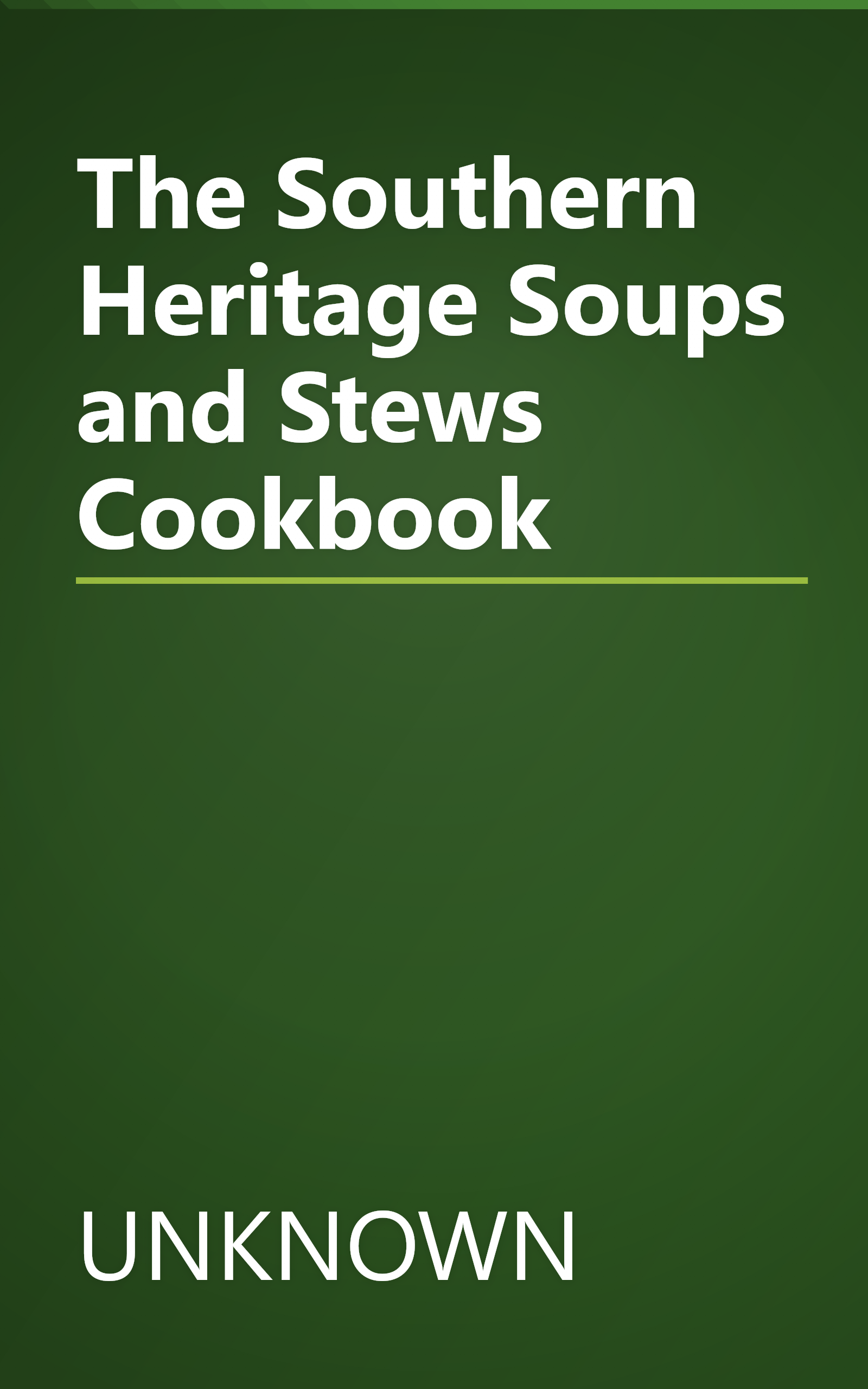 The Southern Heritage Soups and Stews Cookbook book cover