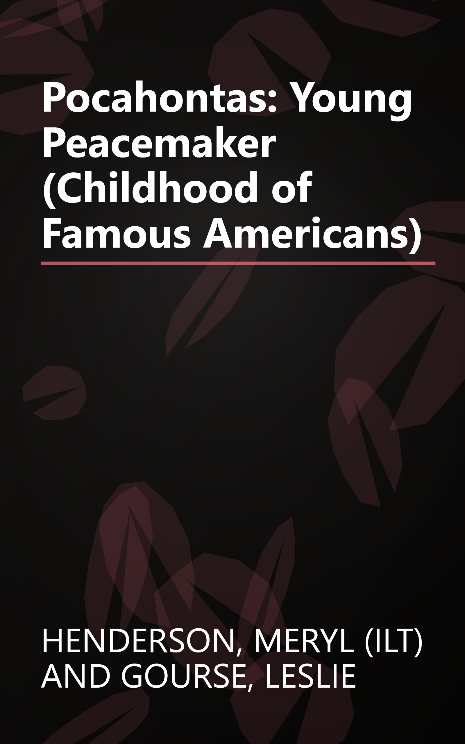 Pocahontas: Young Peacemaker (Childhood of Famous Americans) book cover