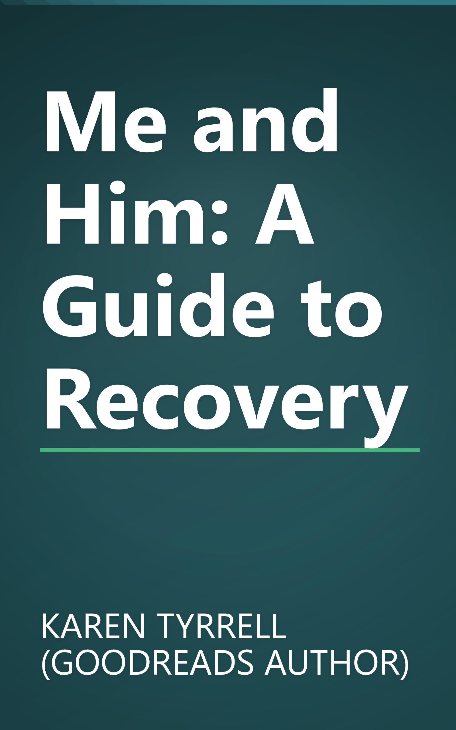 Me and Him: A Guide to Recovery book cover
