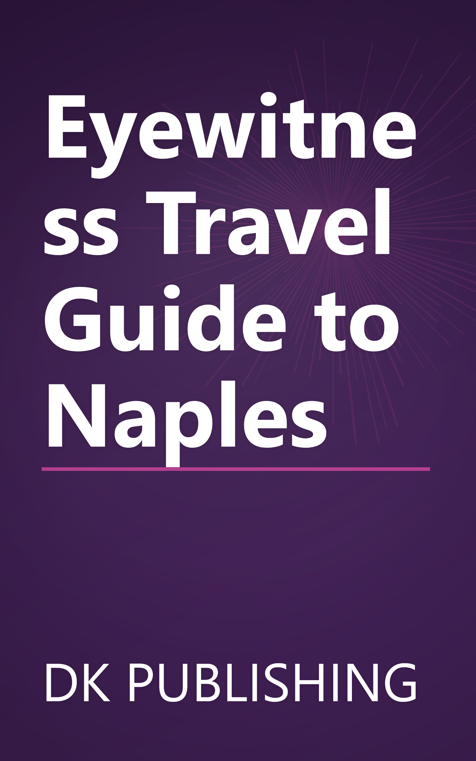 Eyewitness Travel Guide to Naples book cover