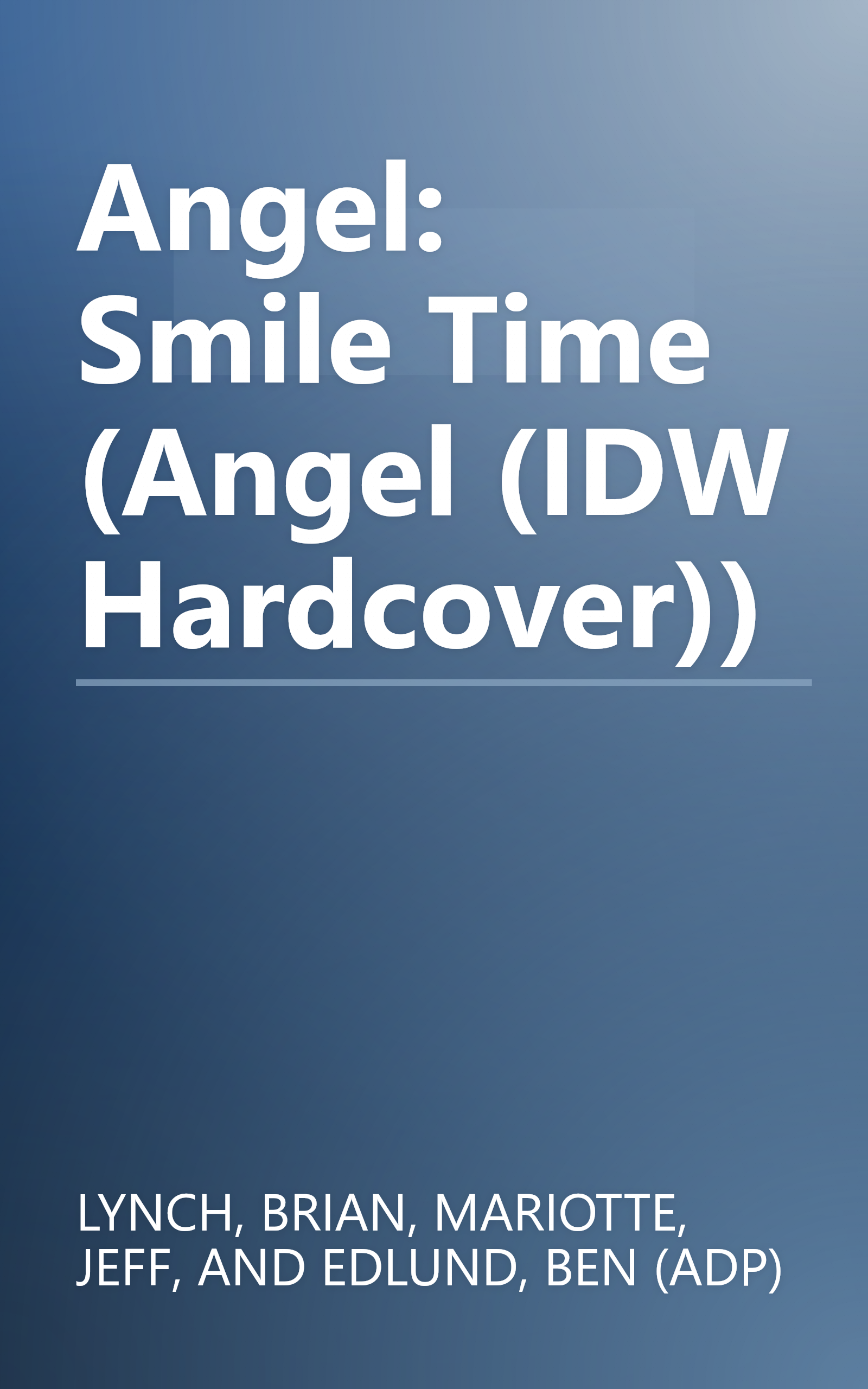 Angel: Smile Time (Angel (IDW Hardcover)) book cover