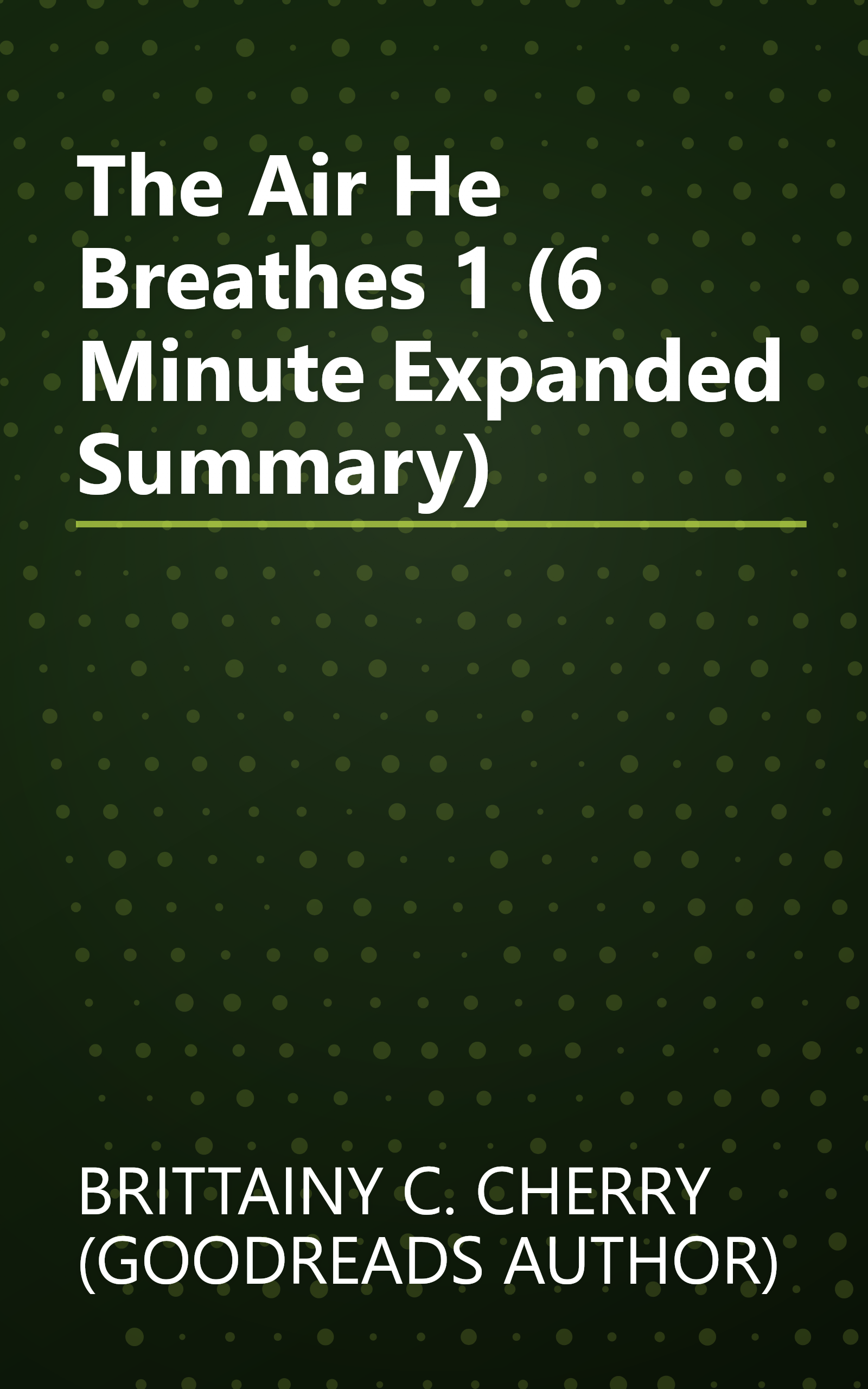 The Air He Breathes 1 (6 Minute   Expanded Summary) book cover