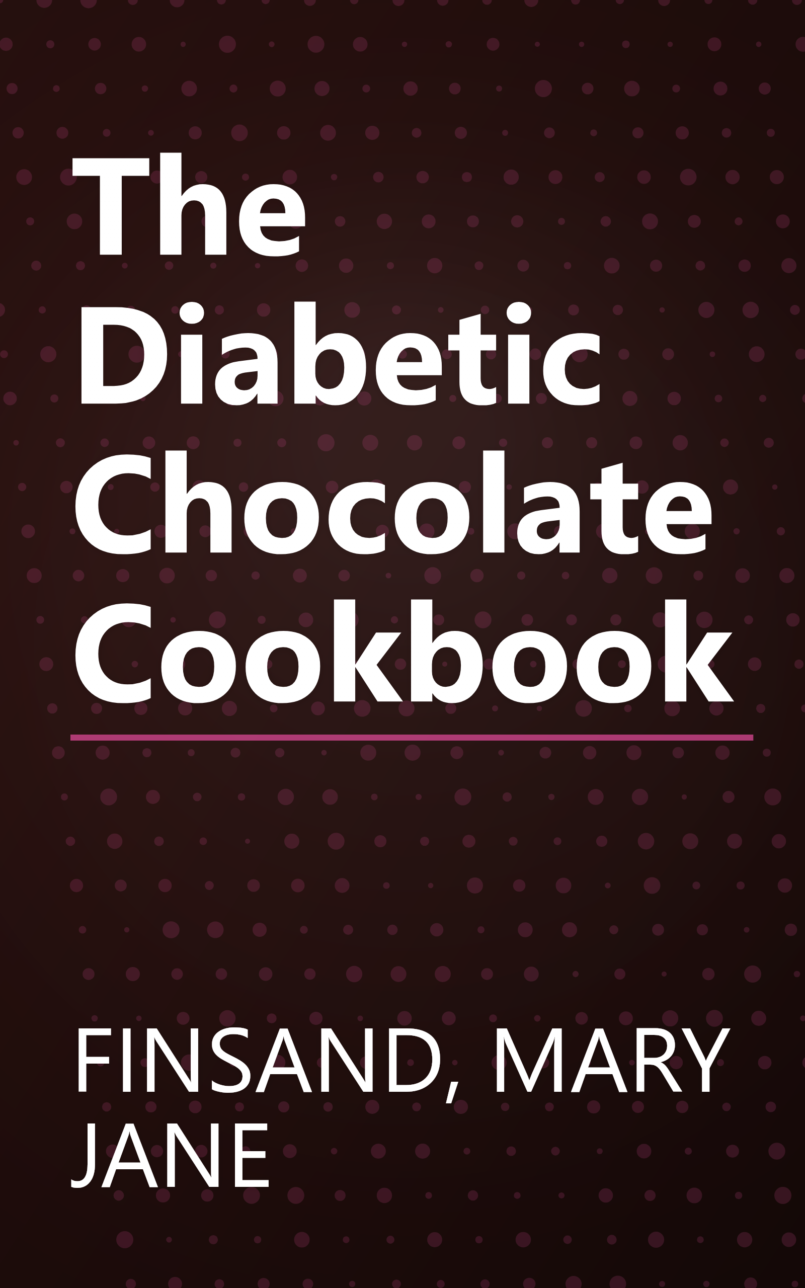 The Diabetic Chocolate Cookbook book cover