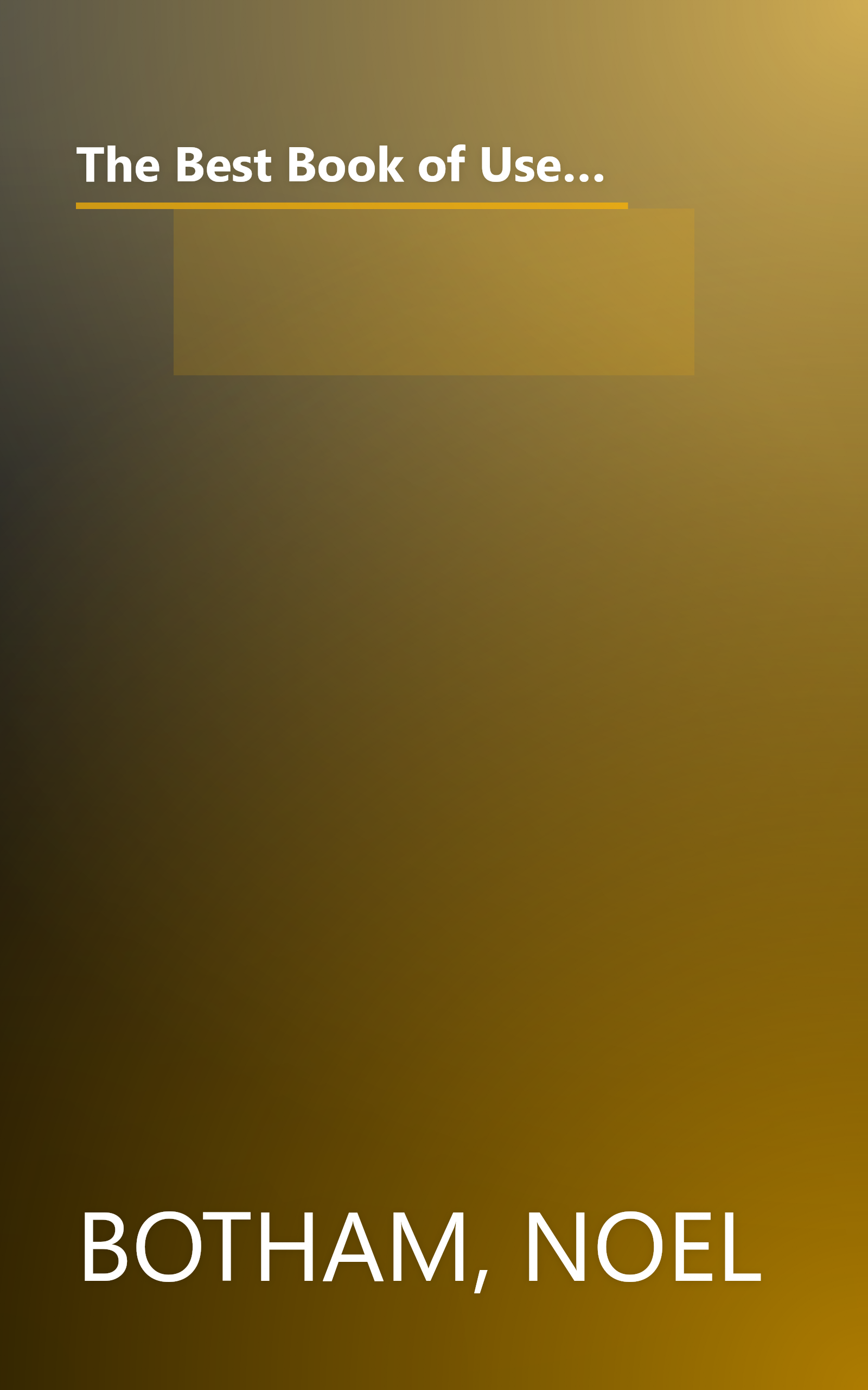 The Best Book of Useless Information Ever: A Few Thousand Other Things You Probably Don't Need to Know (But Might as Well Find Out) book cover