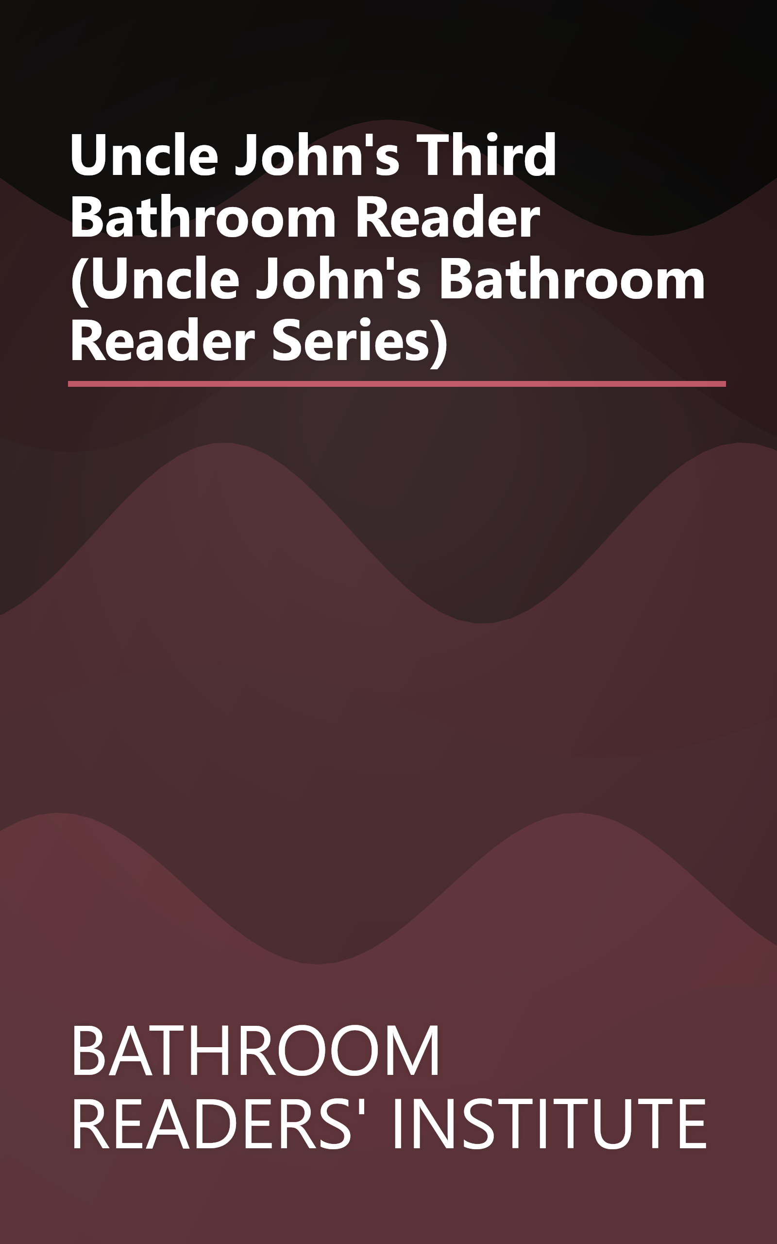 Uncle John's Third Bathroom Reader (Uncle John's Bathroom Reader Series) book cover