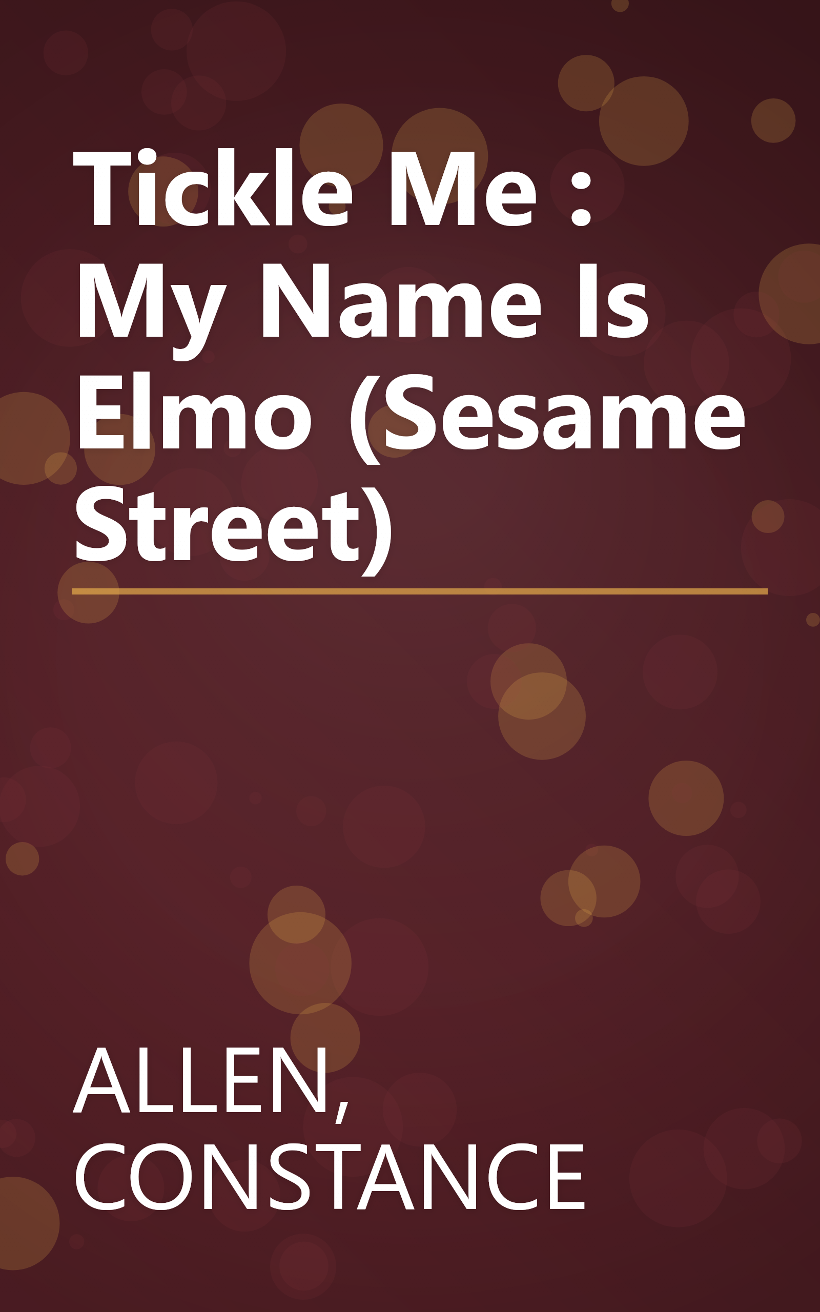 Tickle Me : My Name Is Elmo (Sesame Street) book cover