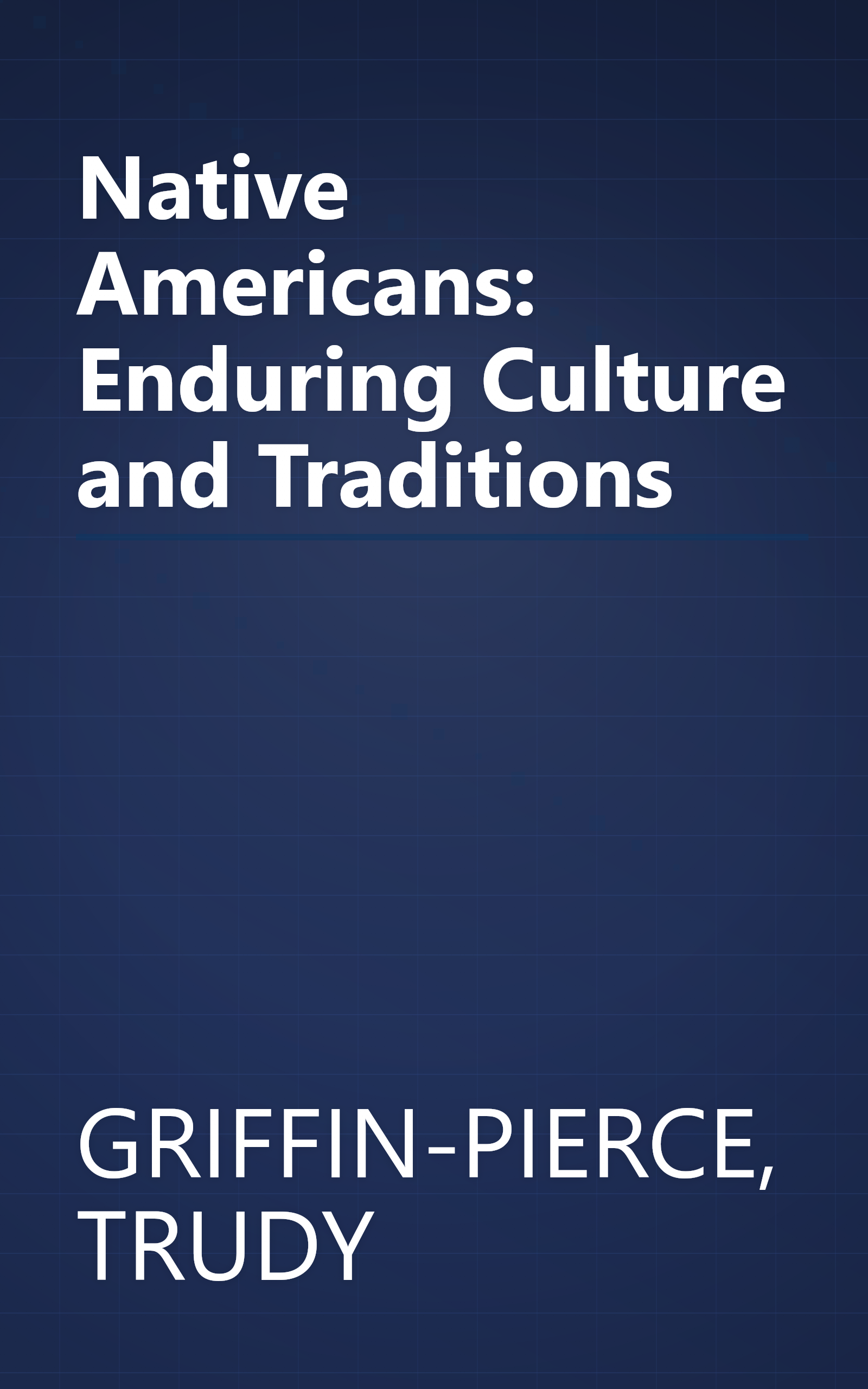 Native Americans: Enduring Culture and Traditions book cover