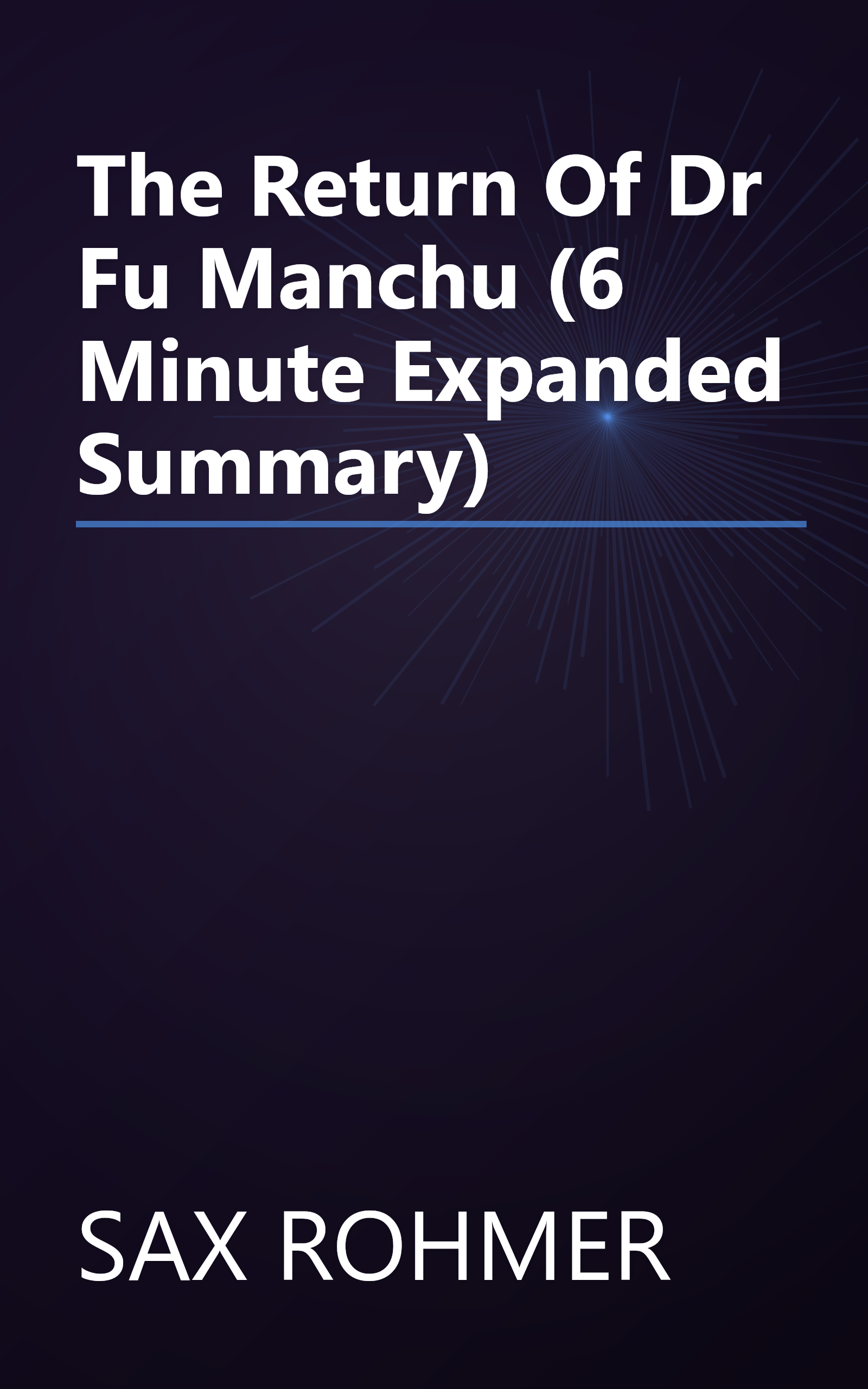 The Return Of Dr  Fu Manchu (6 Minute   Expanded Summary) book cover
