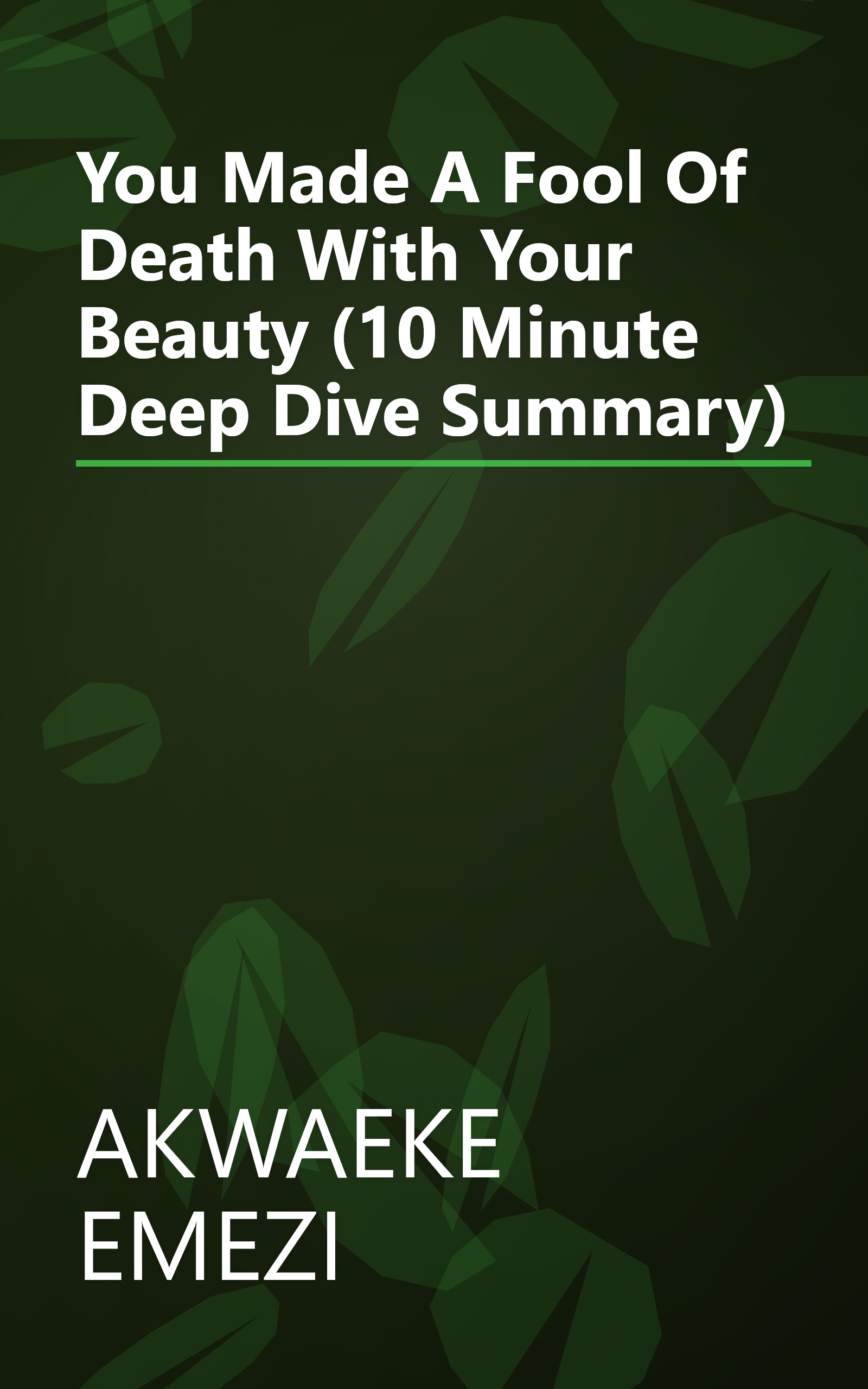 You Made A Fool Of Death With Your Beauty (10 Minute   Deep Dive Summary) book cover