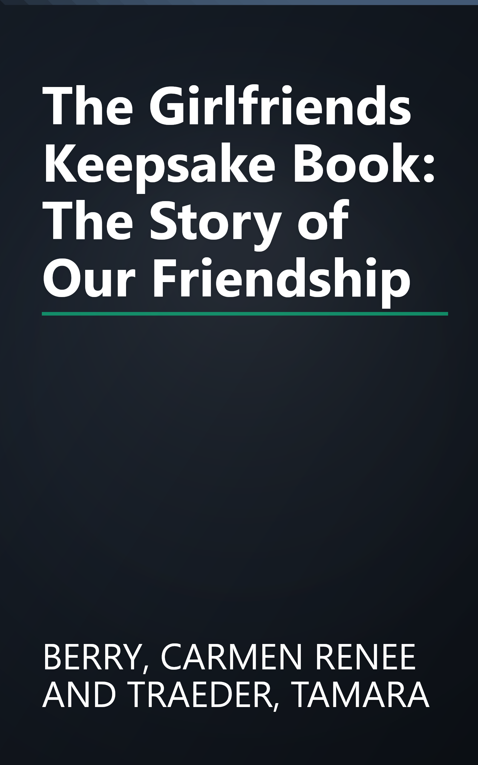 The Girlfriends Keepsake Book: The Story of Our Friendship book cover