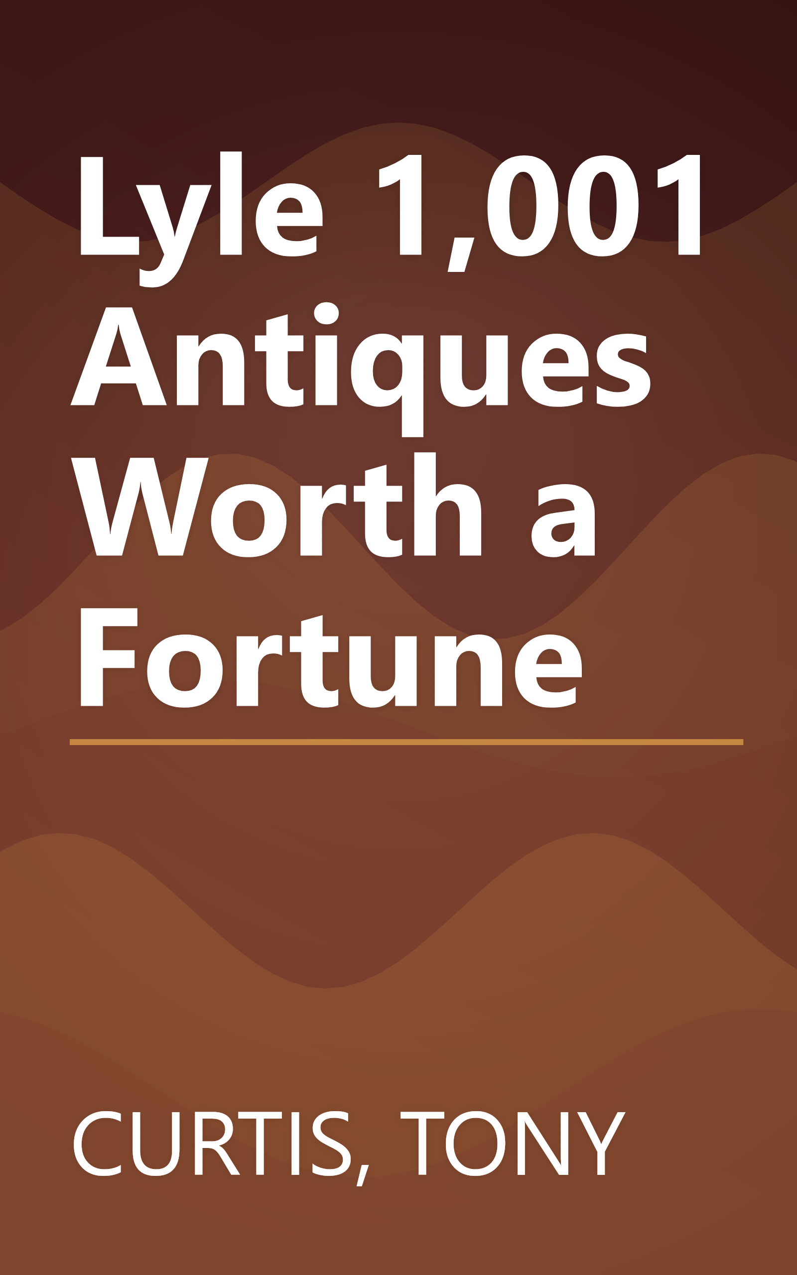Lyle 1,001 Antiques Worth a Fortune book cover