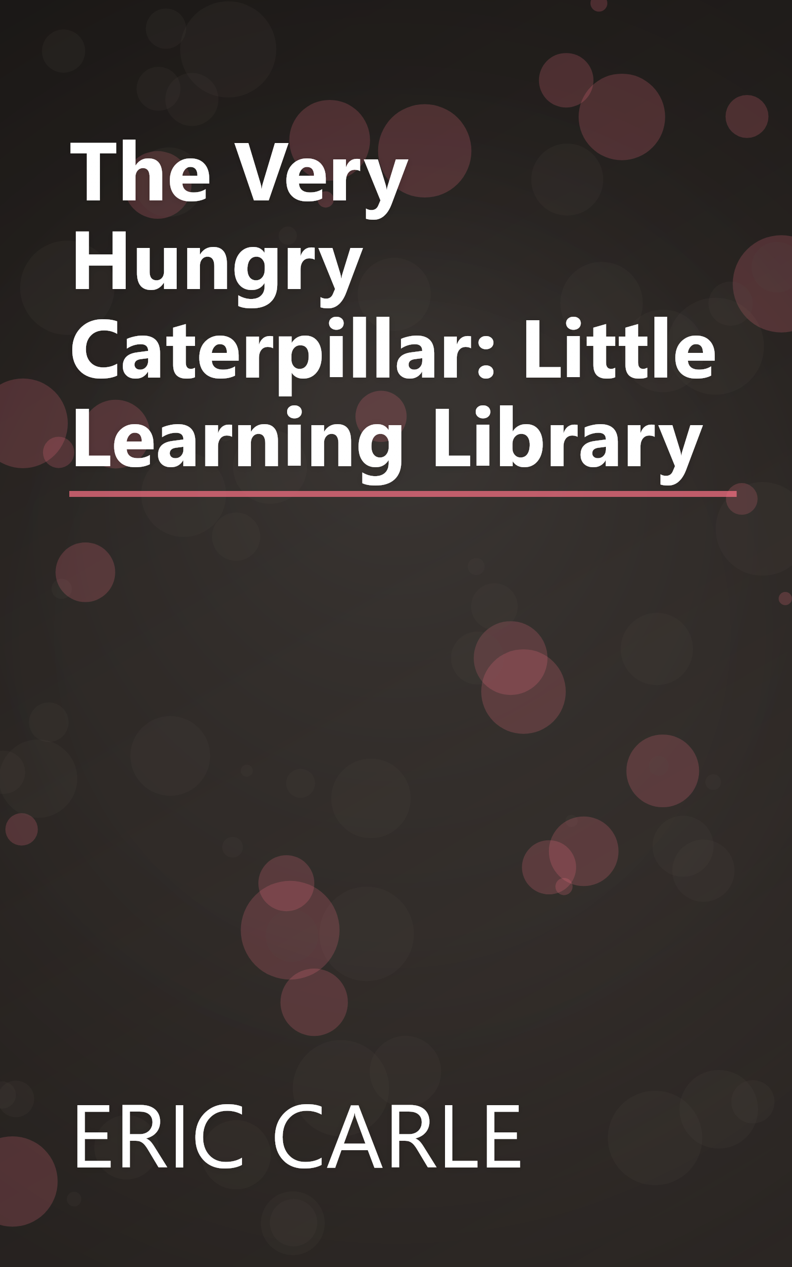 The Very Hungry Caterpillar: Little Learning Library book cover