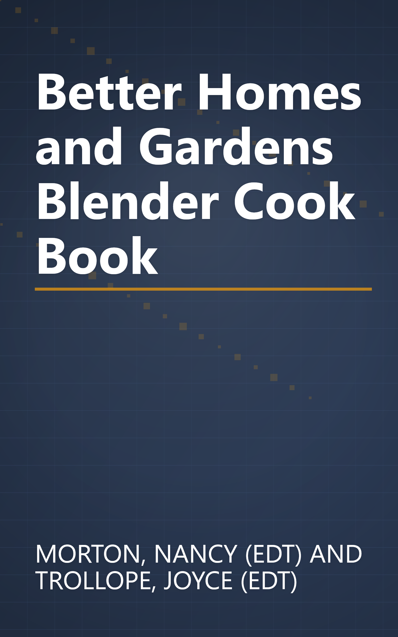 Better Homes and Gardens Blender Cook Book book cover