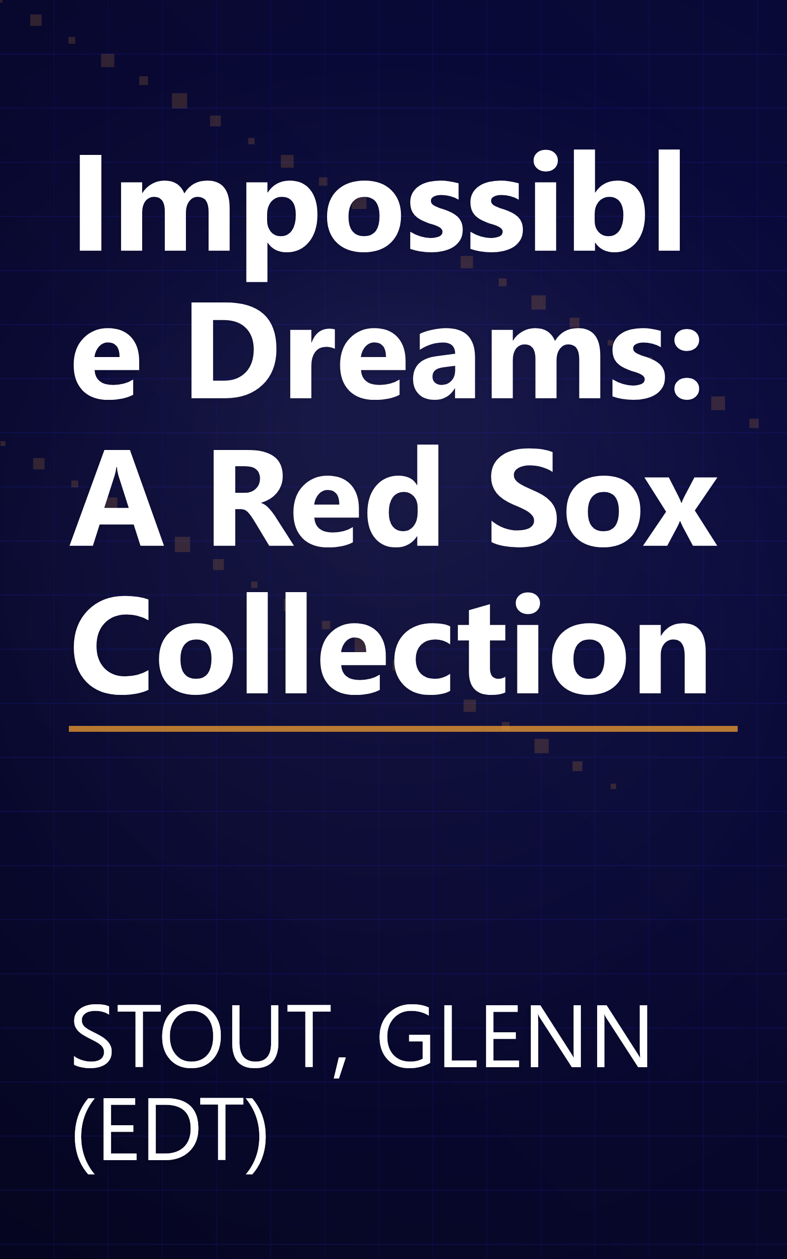 Impossible Dreams: A Red Sox Collection book cover