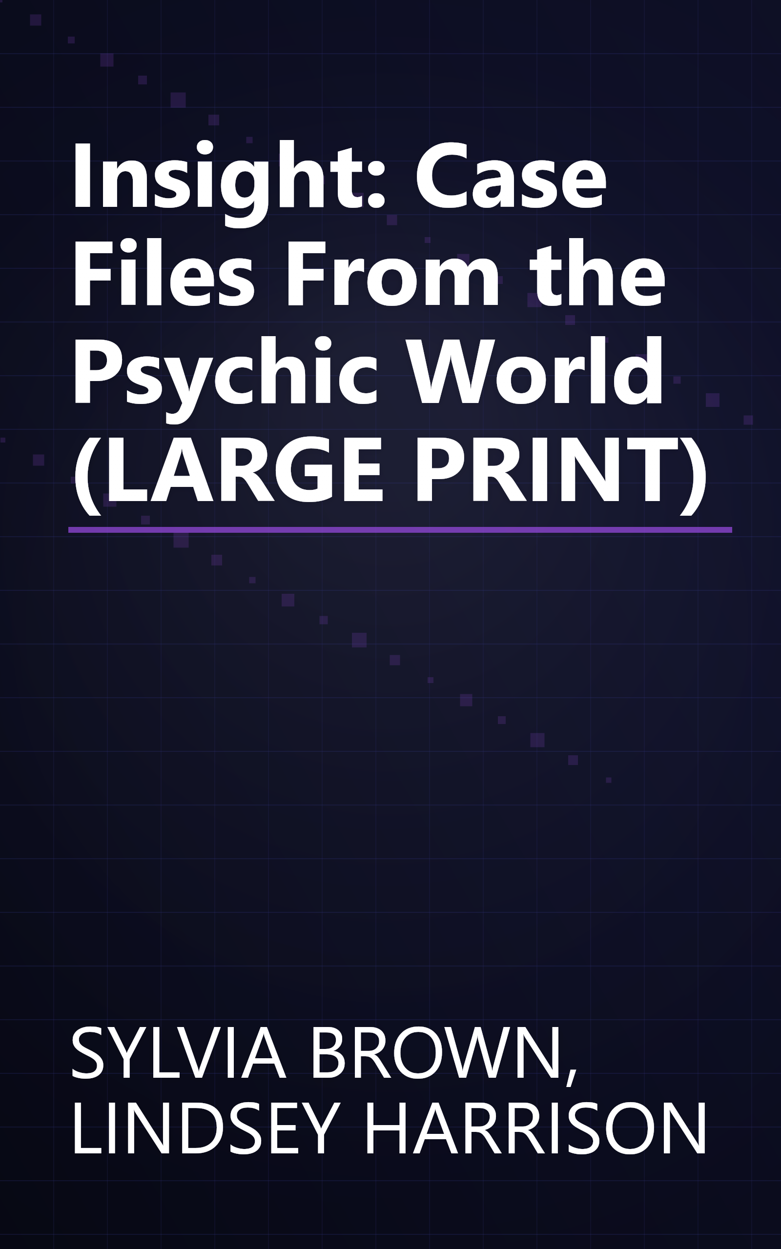 Insight: Case Files From the Psychic World (LARGE PRINT) book cover