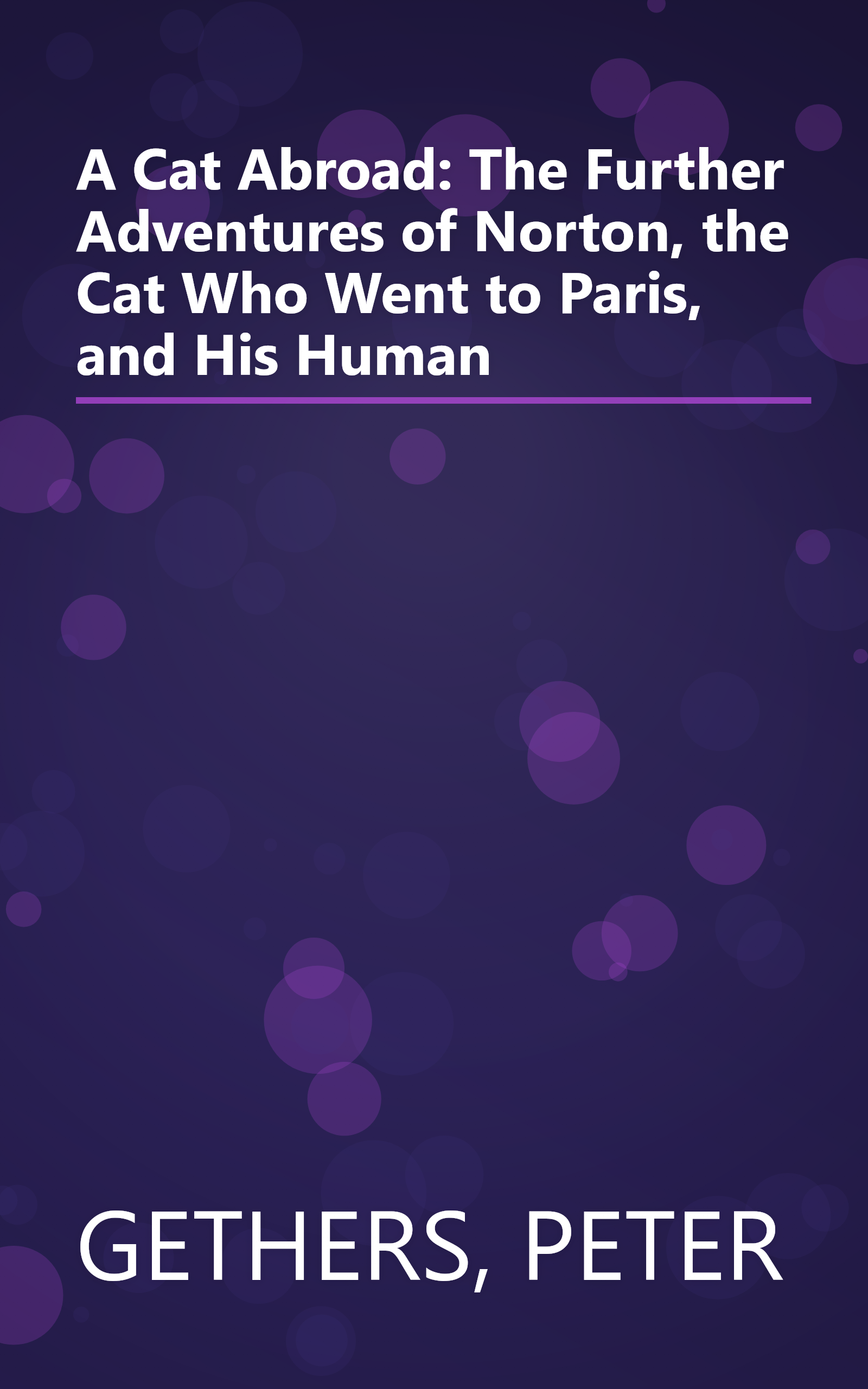 A Cat Abroad: The Further Adventures of Norton, the Cat Who Went to Paris, and His Human book cover
