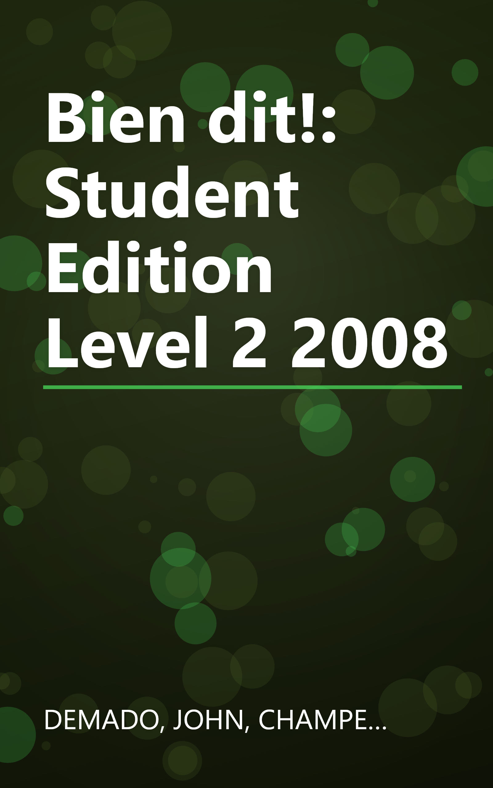 Bien dit!: Student Edition Level 2 2008 book cover