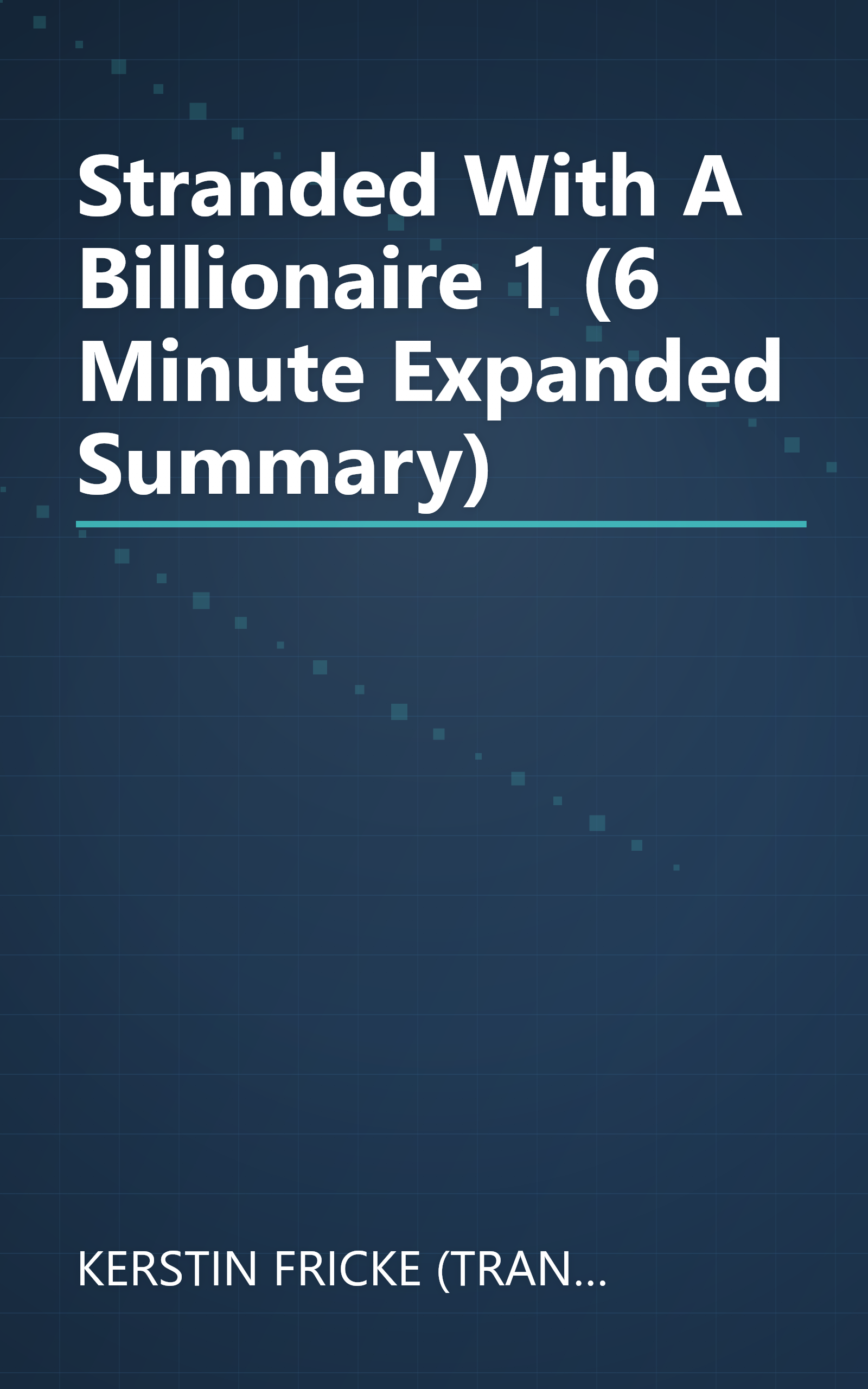 Stranded With A Billionaire 1 (6 Minute   Expanded Summary) book cover