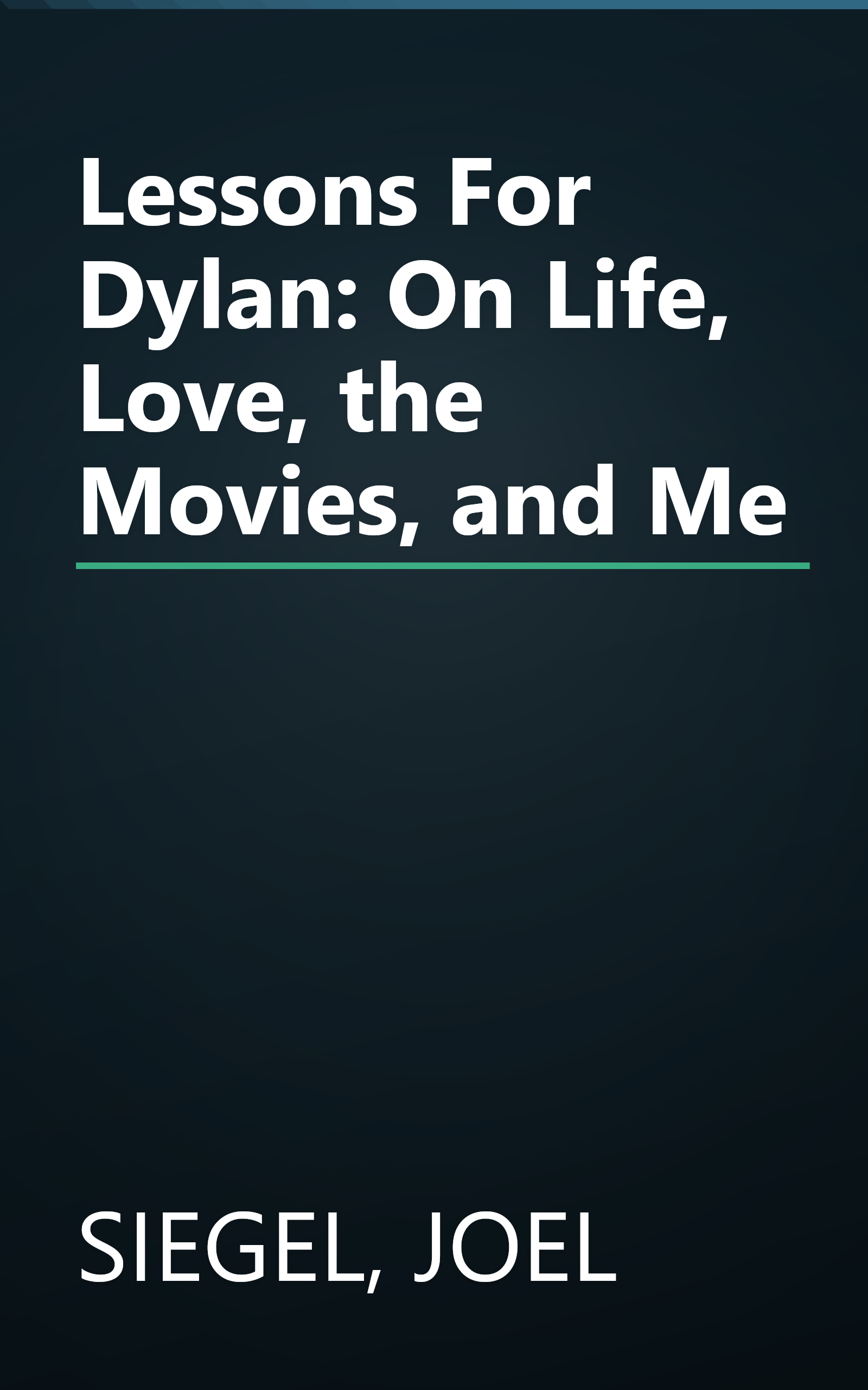 Lessons For Dylan: On Life, Love, the Movies, and Me book cover