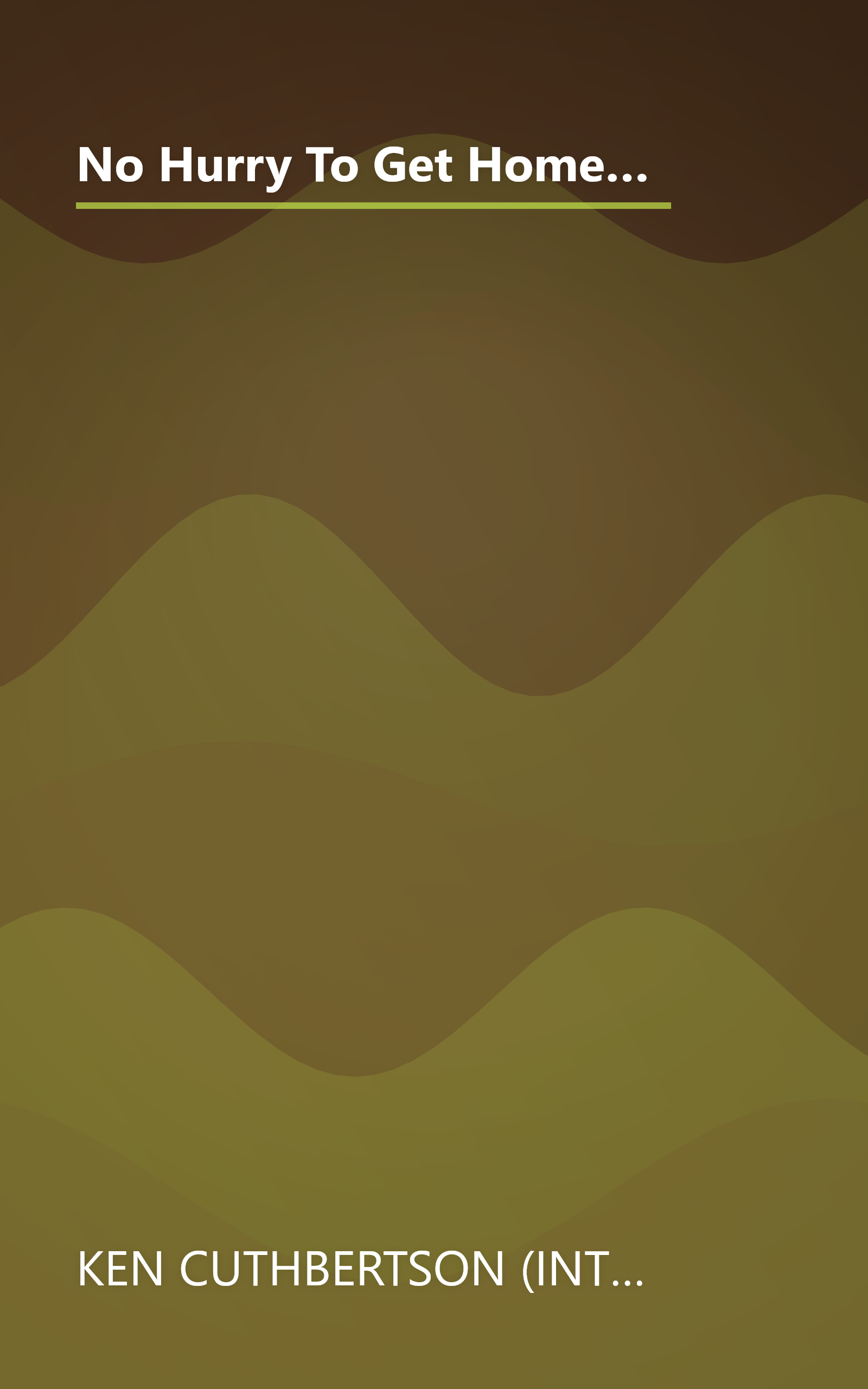 No Hurry To Get Home  The Memoir Of The New Yorker Writer Whose Unconventional Life And Adventures S (10 Minute   Deep Dive Summary) book cover