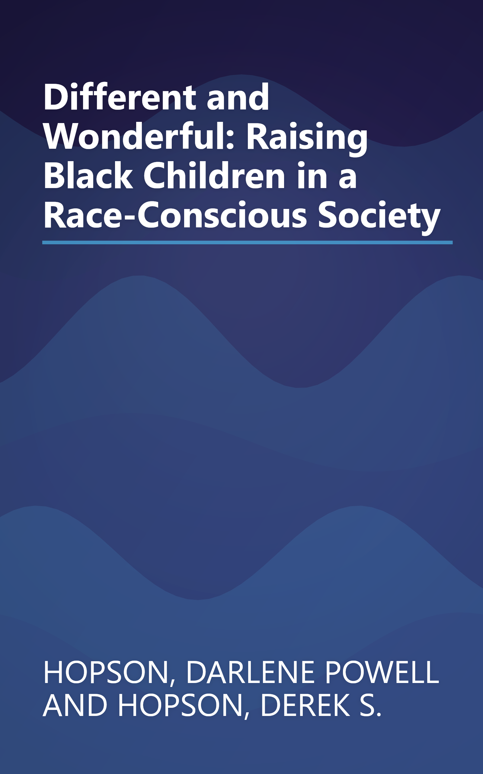 Different and Wonderful: Raising Black Children in a Race-Conscious Society book cover
