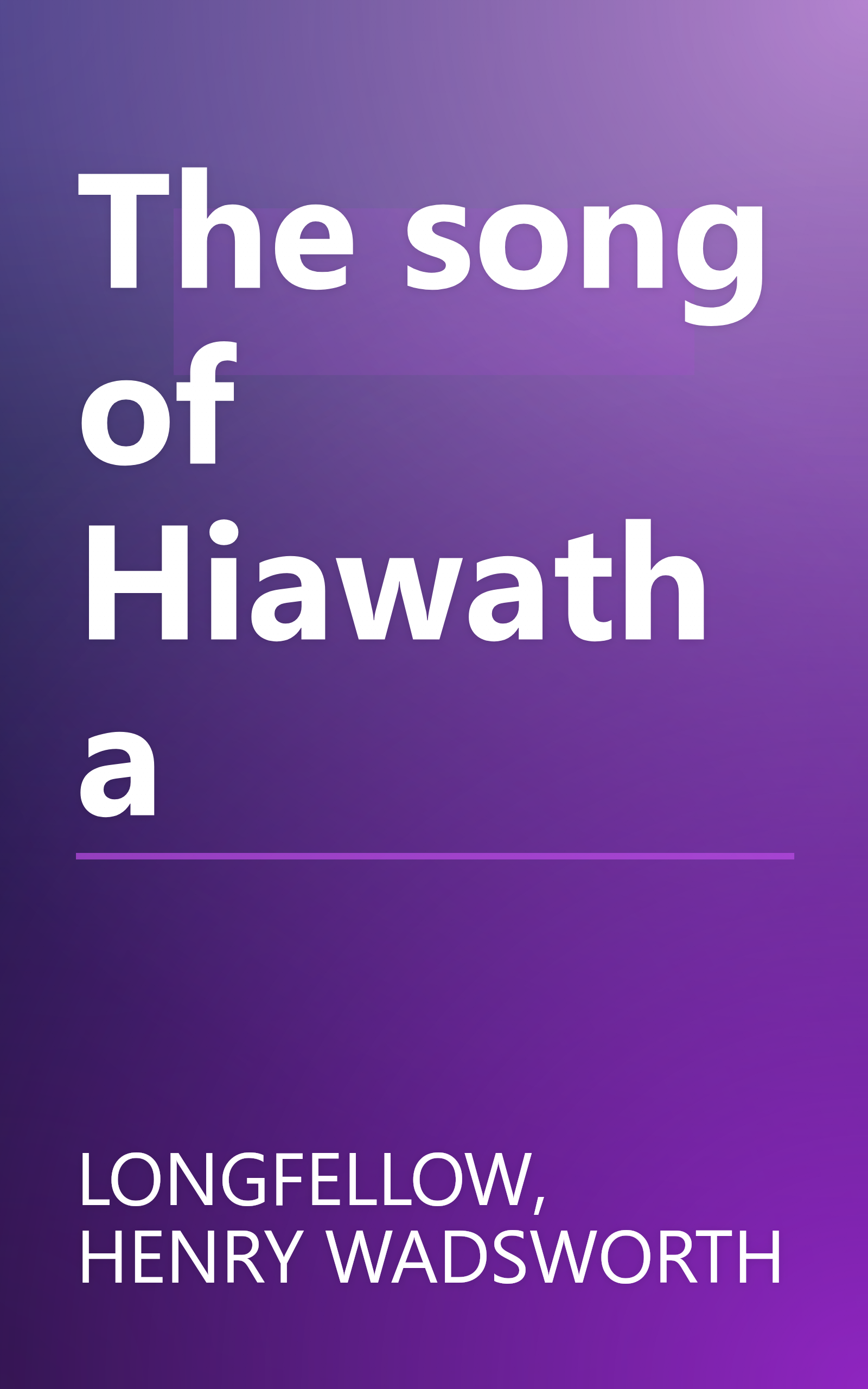 The song of Hiawatha book cover