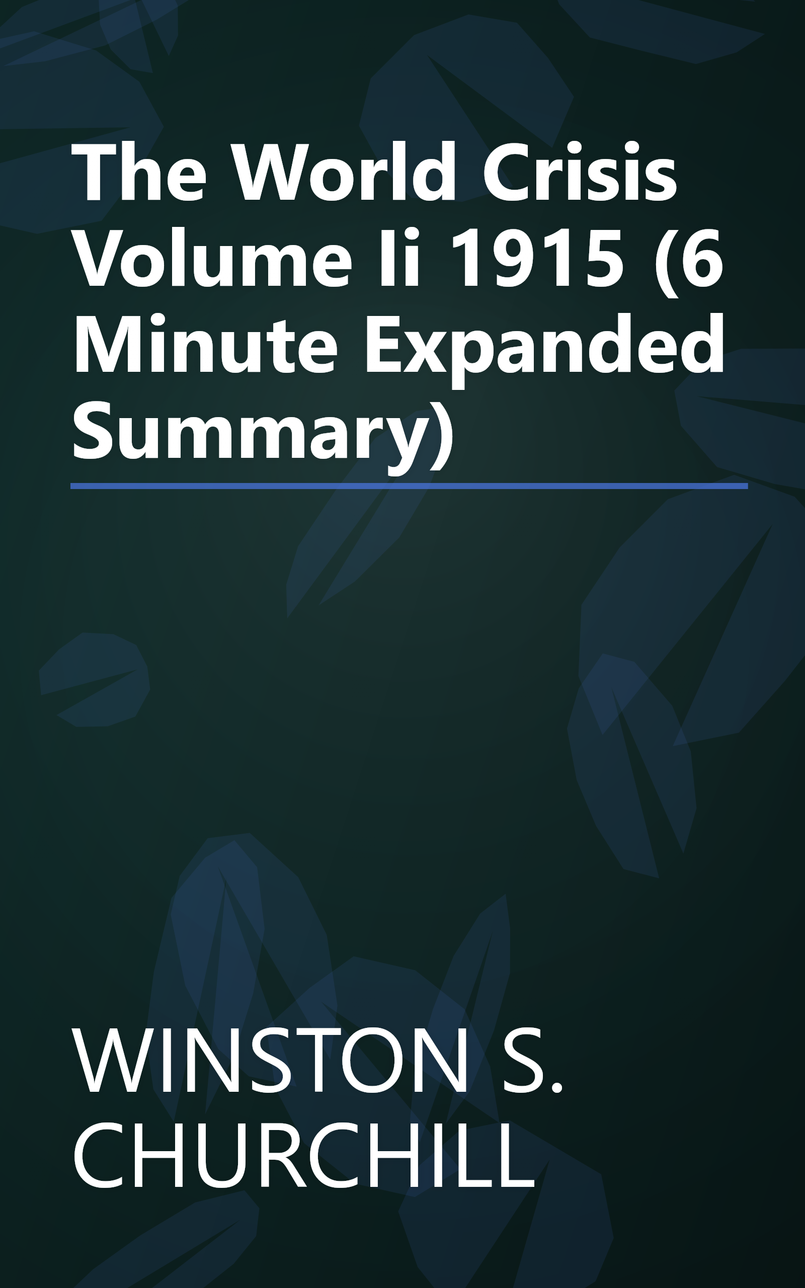 The World Crisis  Volume Ii  1915 (6 Minute   Expanded Summary) book cover