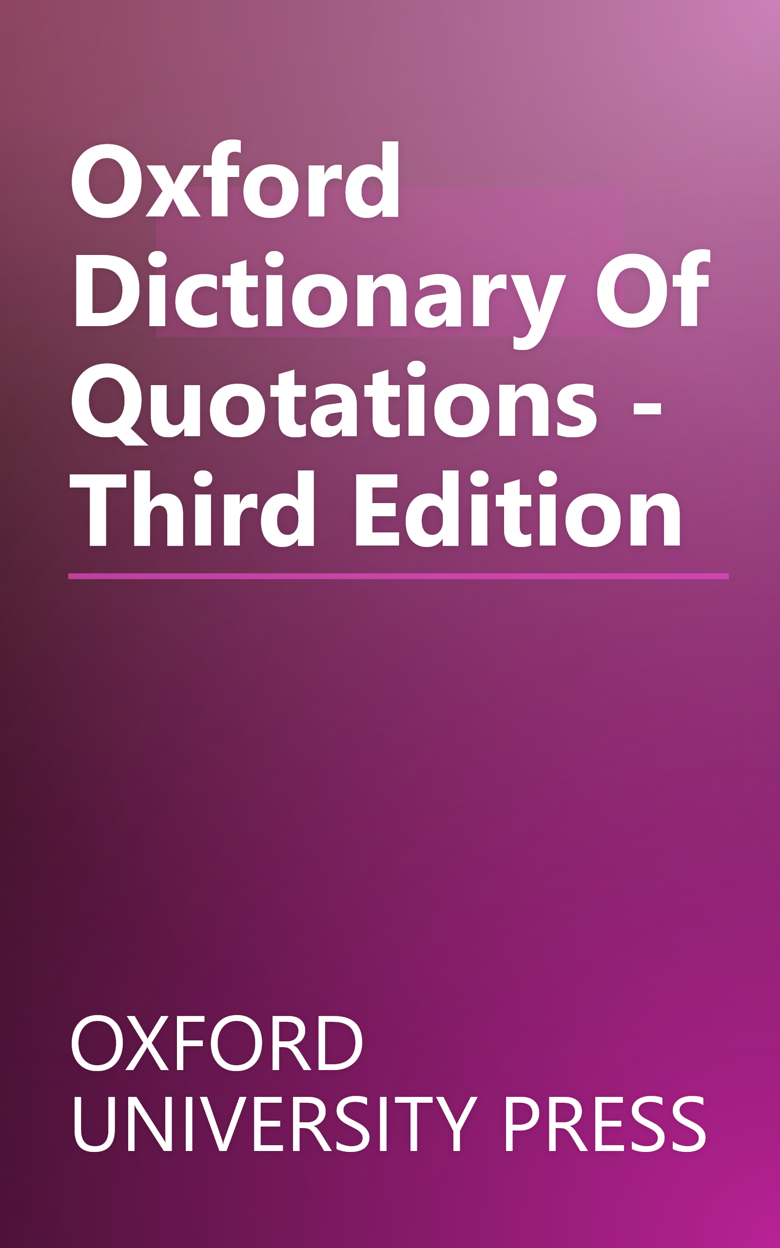 Oxford Dictionary Of Quotations - Third Edition book cover