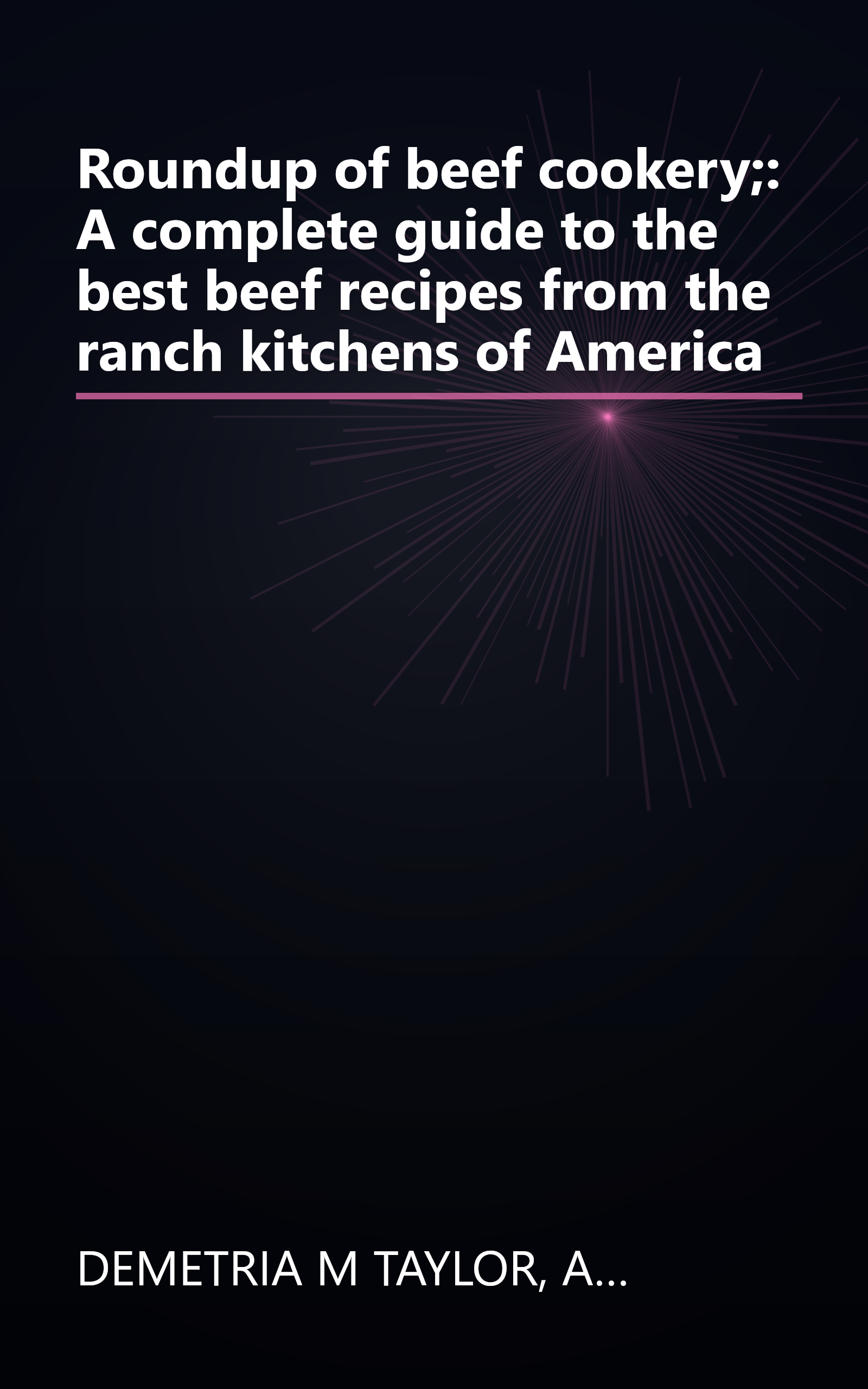 Roundup of beef cookery;: A complete guide to the best beef recipes from the ranch kitchens of America book cover