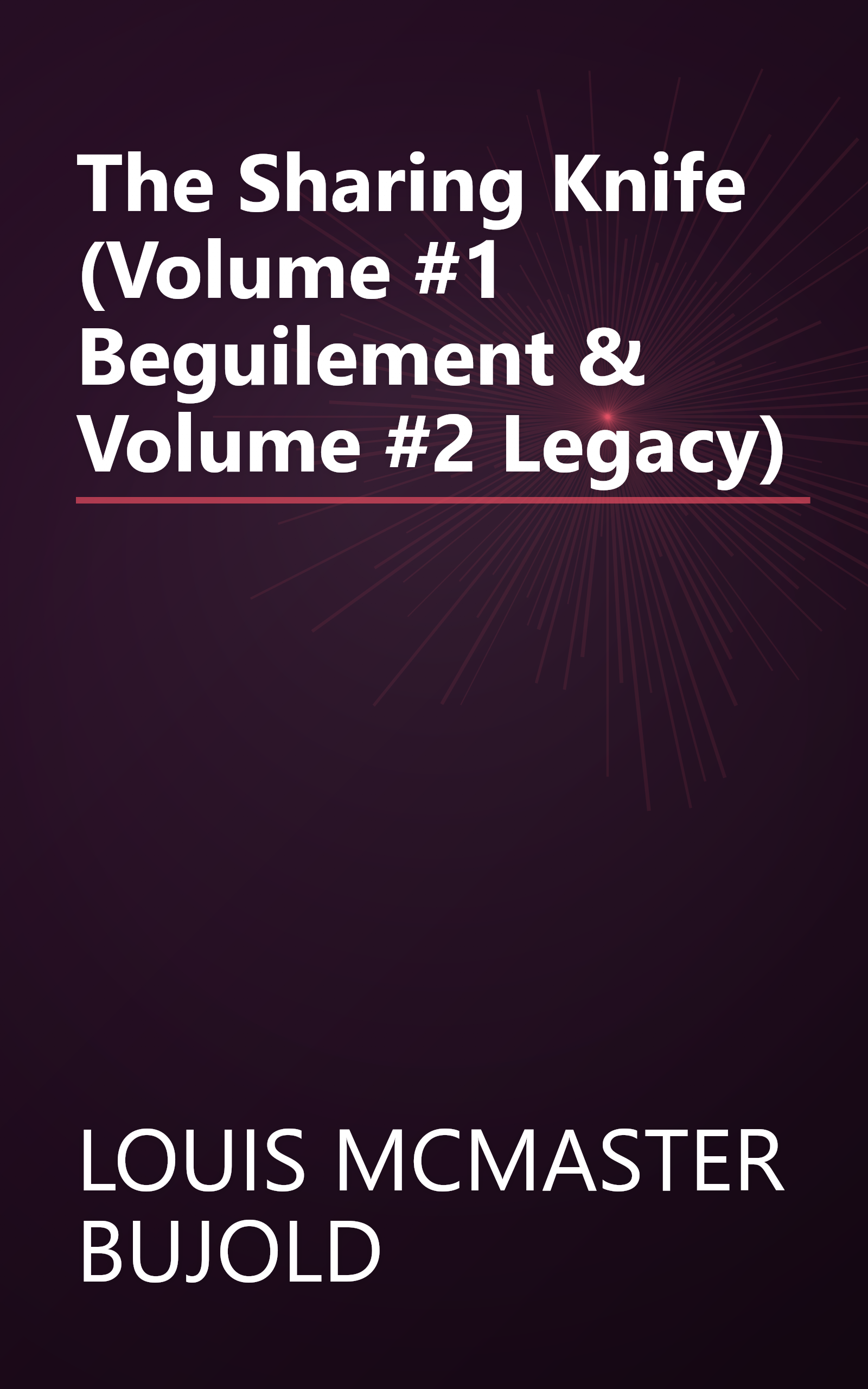 The Sharing Knife (Volume #1 Beguilement & Volume #2 Legacy) book cover