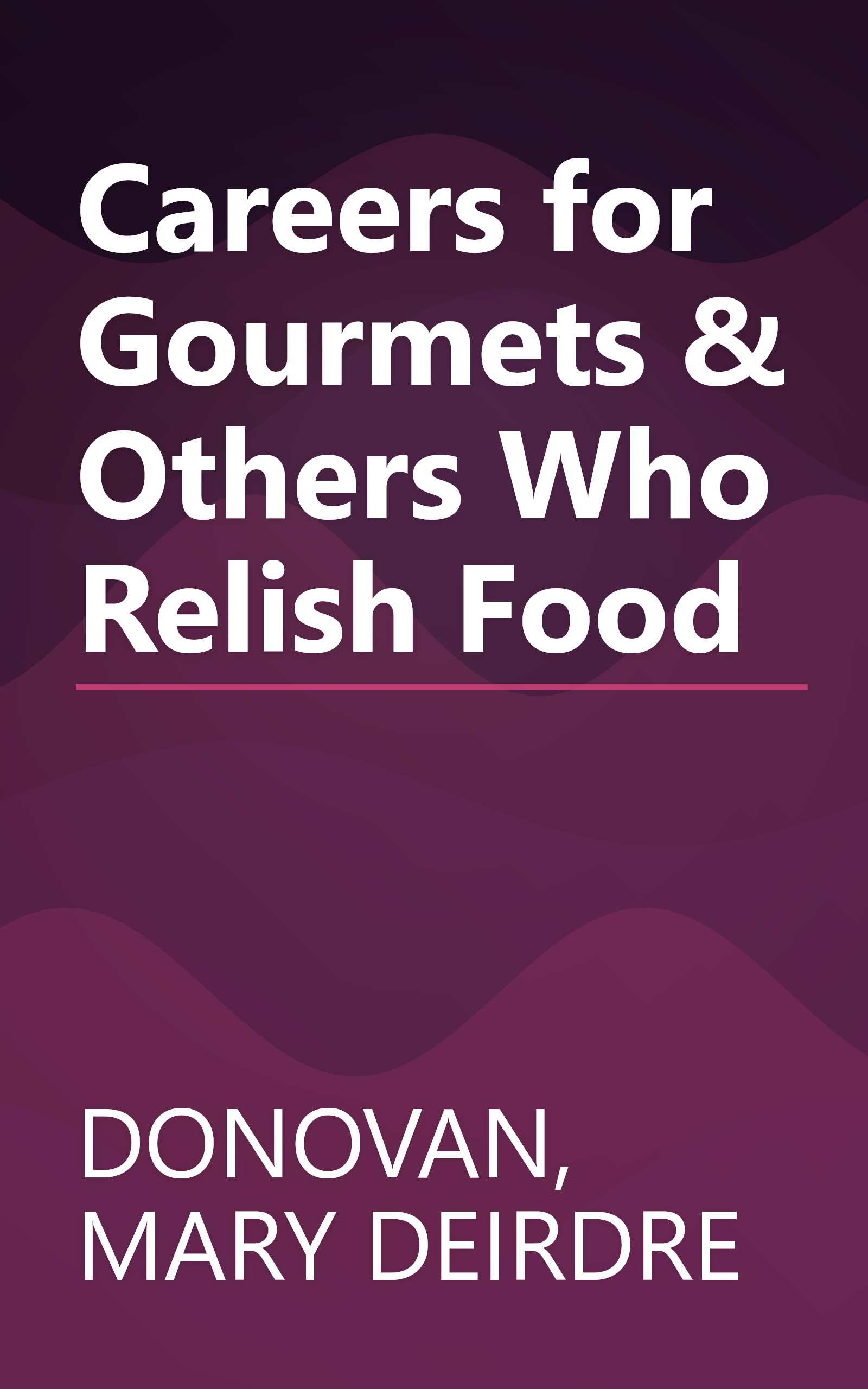 Careers for Gourmets & Others Who Relish Food book cover