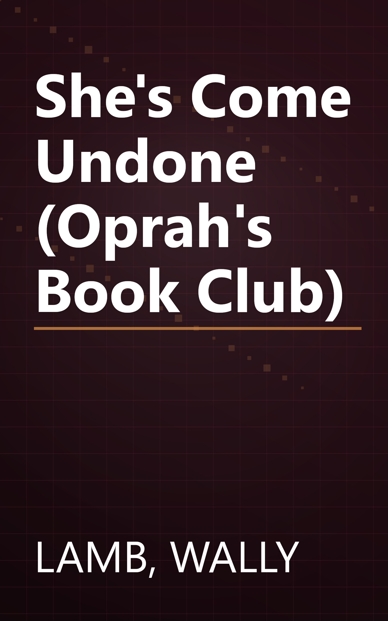 She's Come Undone (Oprah's Book Club) book cover