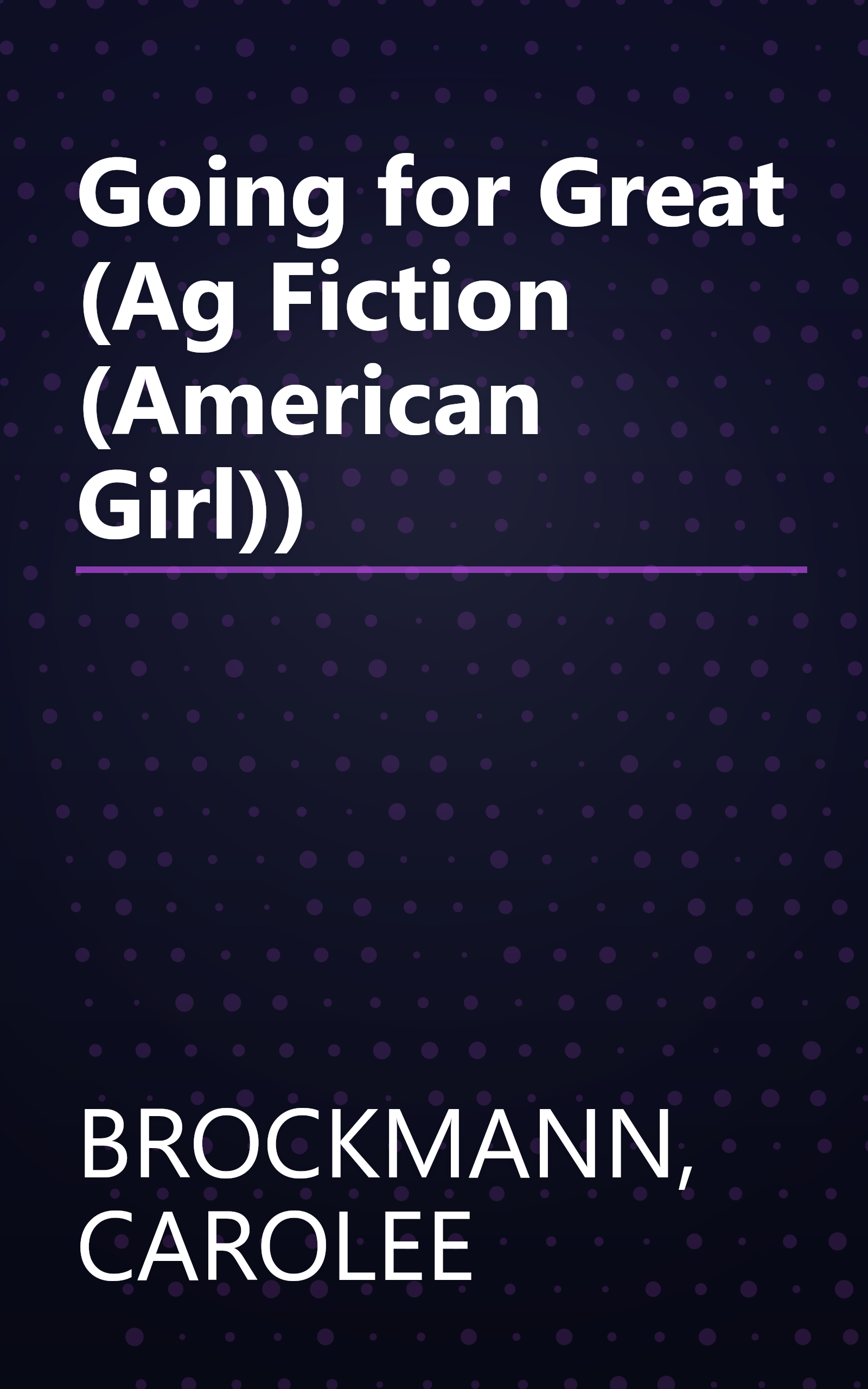 Going for Great (Ag Fiction (American Girl)) book cover