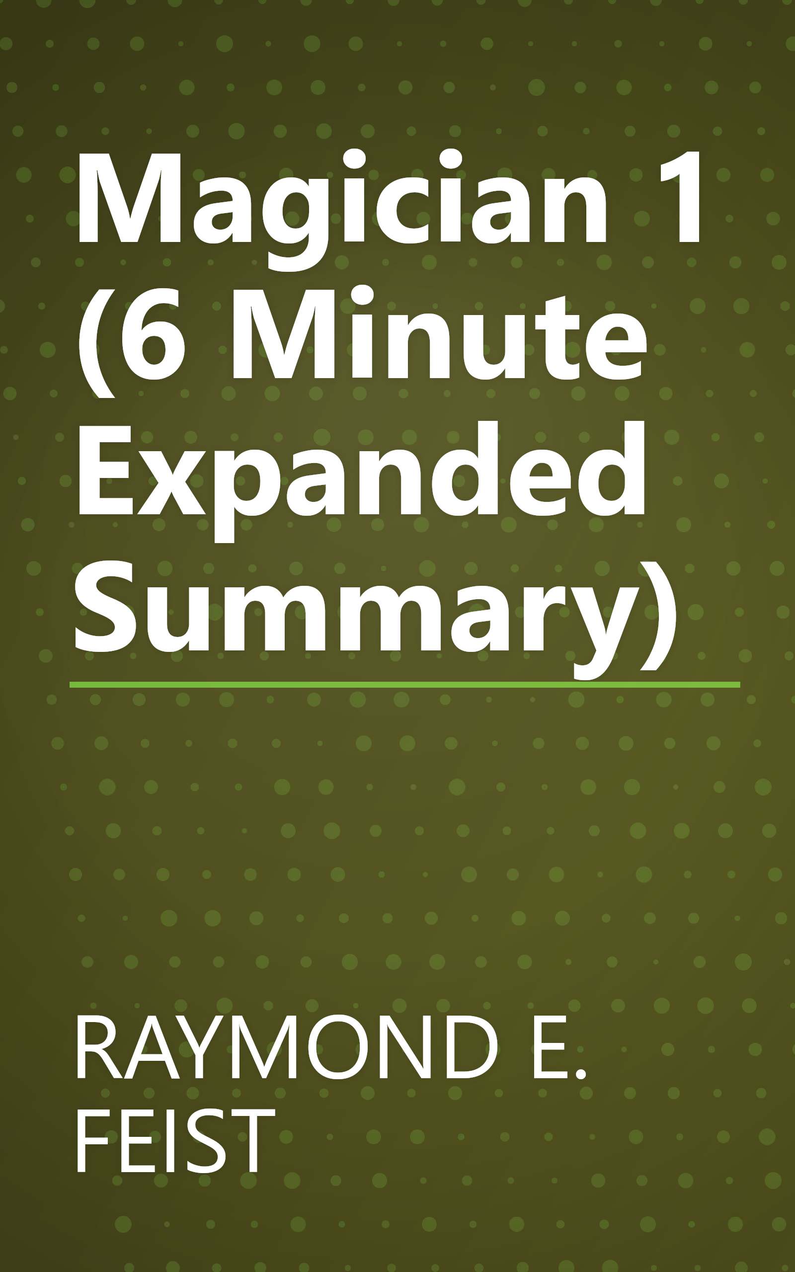 Magician 1 (6 Minute   Expanded Summary) book cover