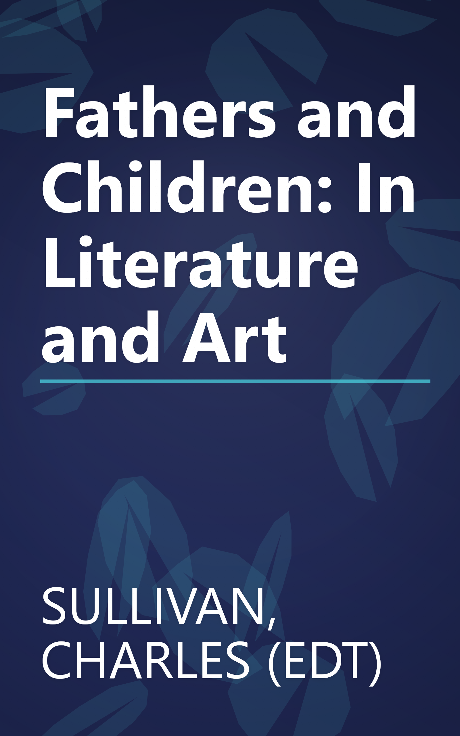 Fathers and Children: In Literature and Art book cover