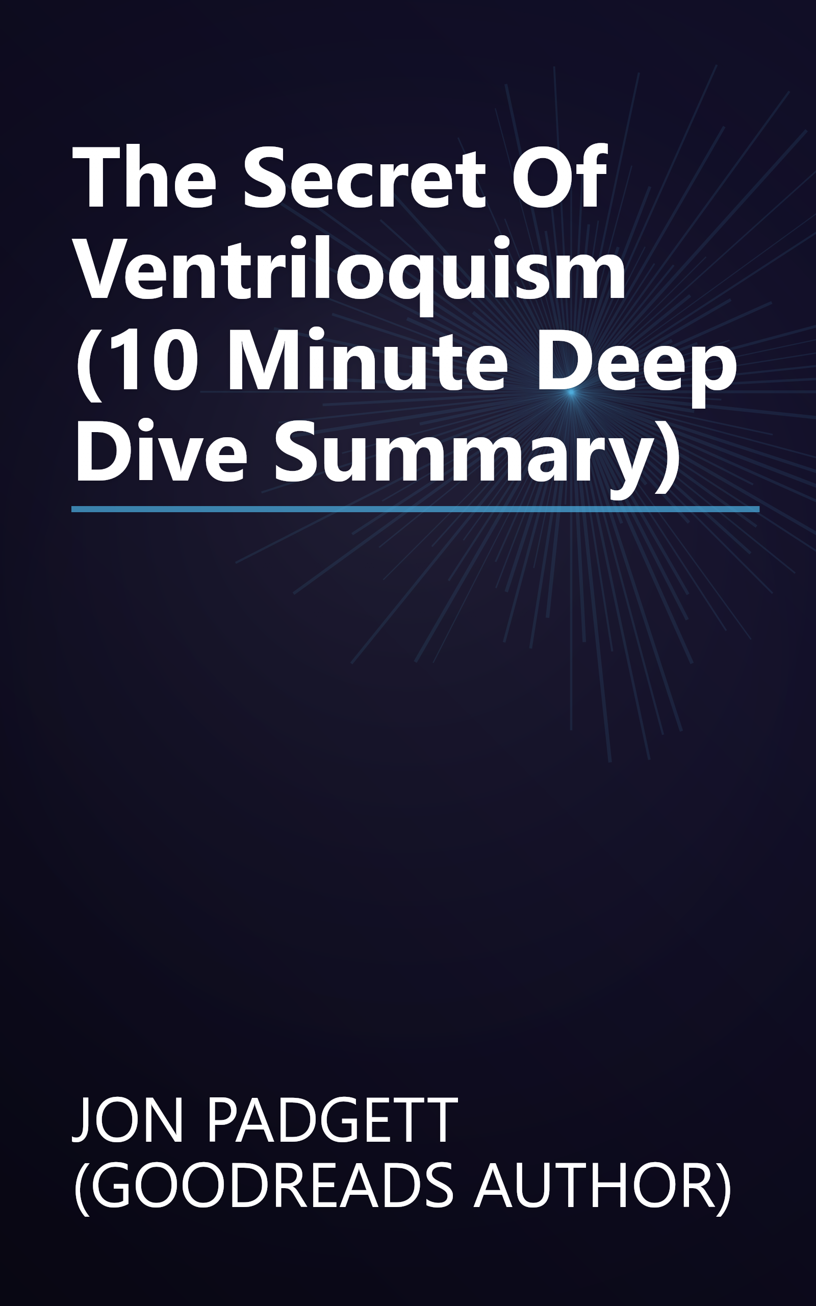 The Secret Of Ventriloquism (10 Minute   Deep Dive Summary) book cover