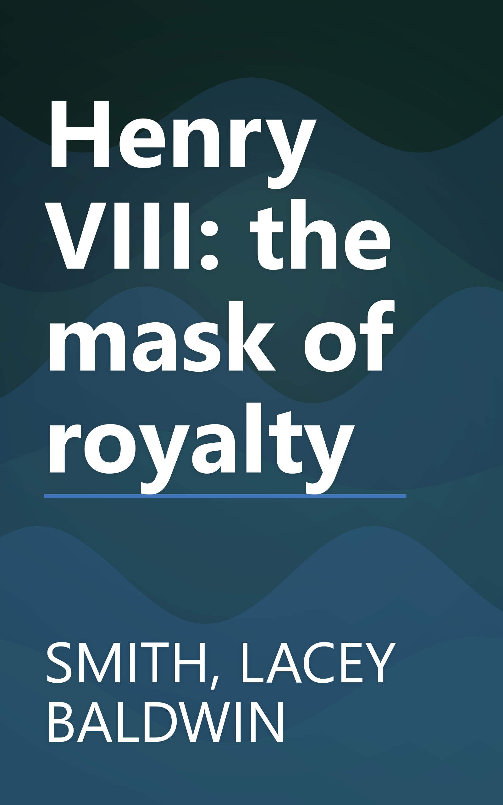 Henry VIII: the mask of royalty book cover