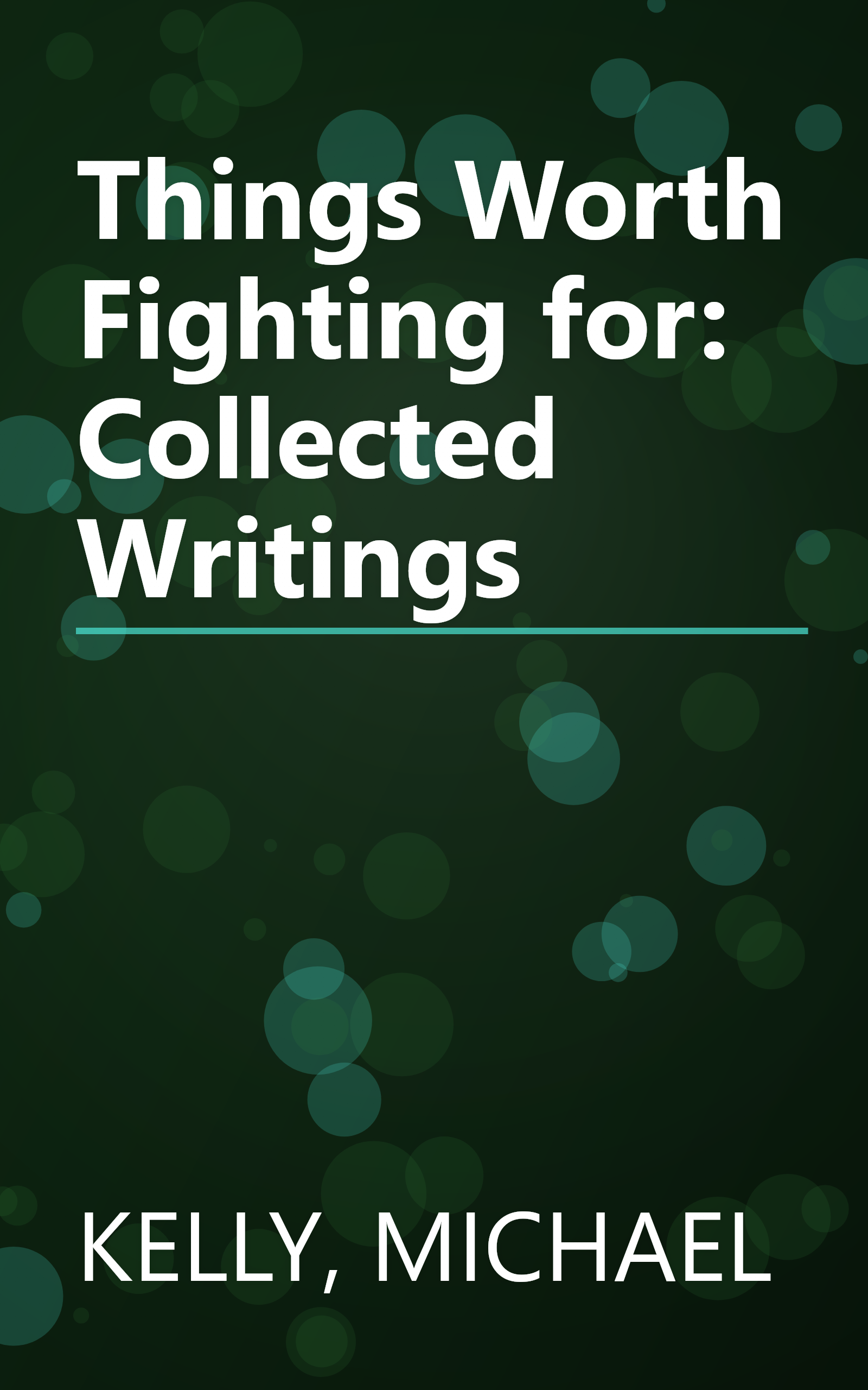 Things Worth Fighting for: Collected Writings book cover