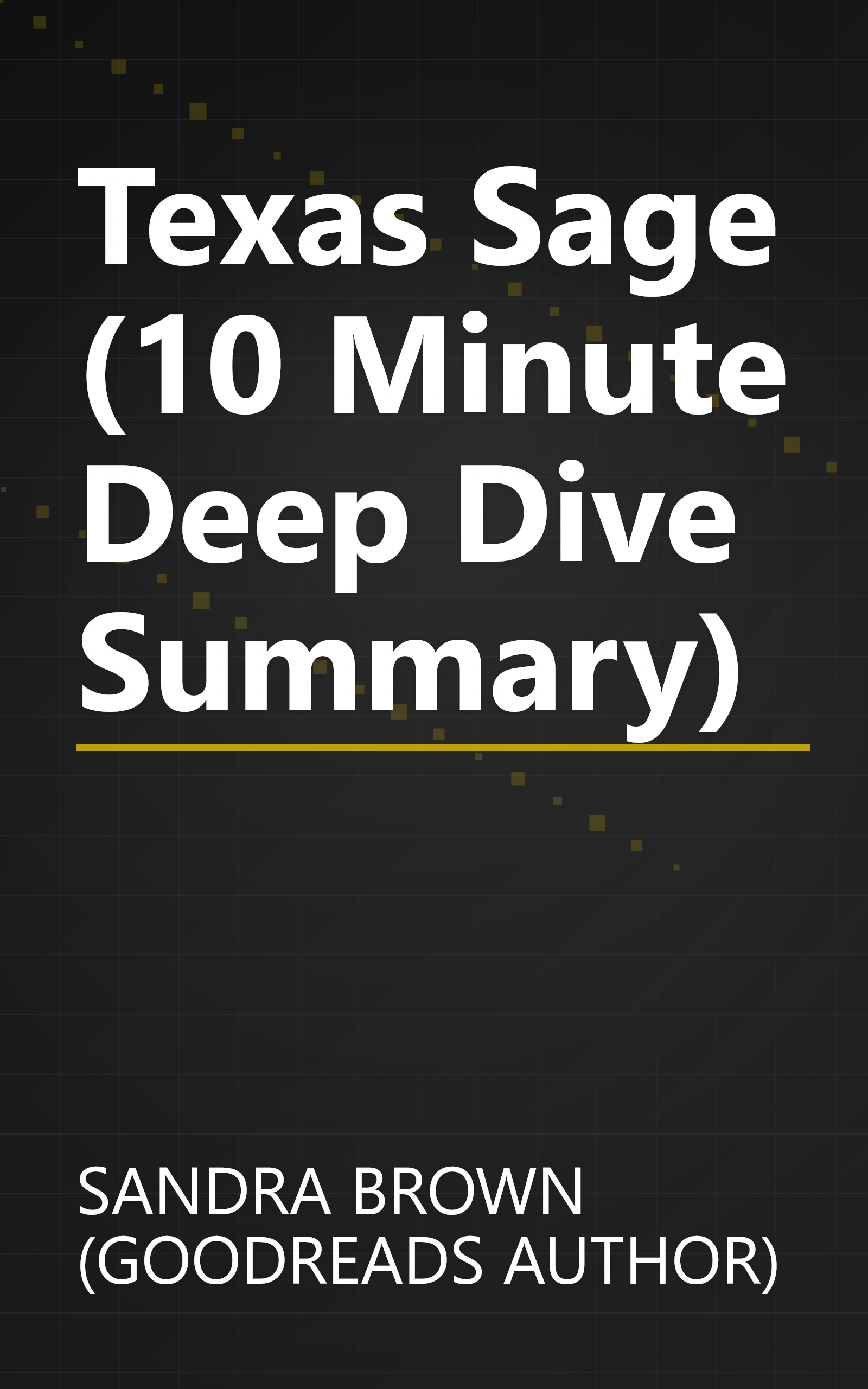 Texas  Sage (10 Minute   Deep Dive Summary) book cover
