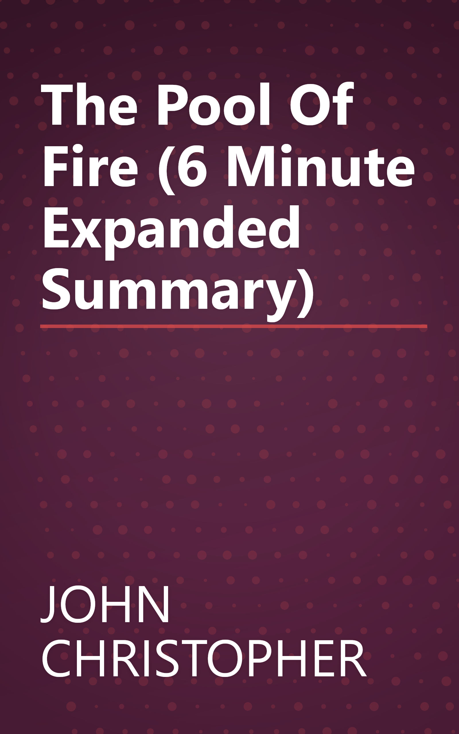 The Pool Of Fire (6 Minute   Expanded Summary) book cover