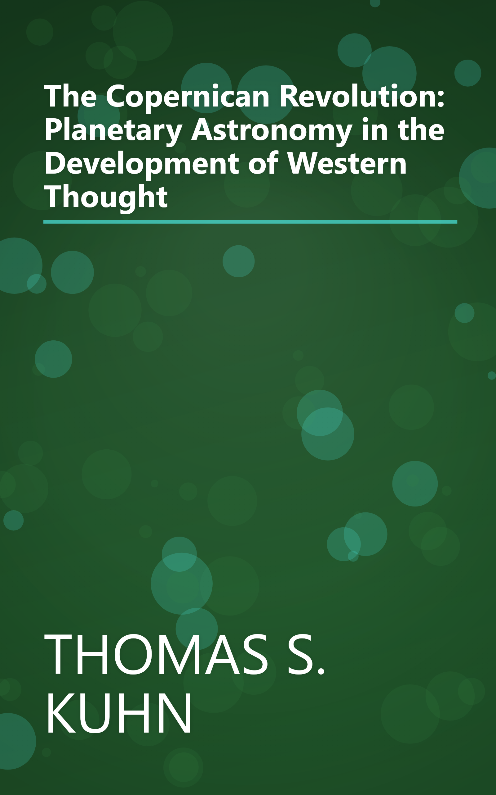 The Copernican Revolution: Planetary Astronomy in the Development of Western Thought book cover
